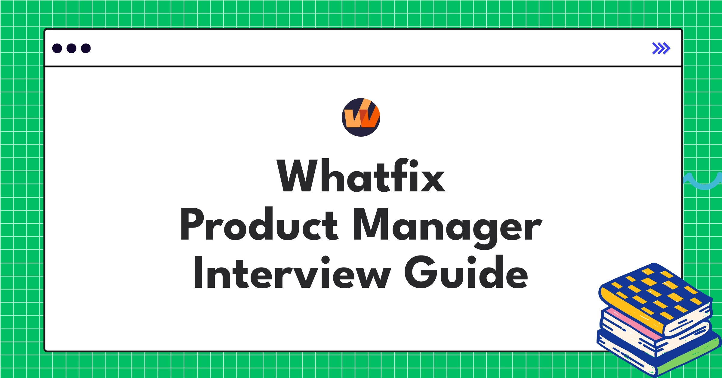 Whatfix Product Management Interview Guide | DAP Insights - NextSprints