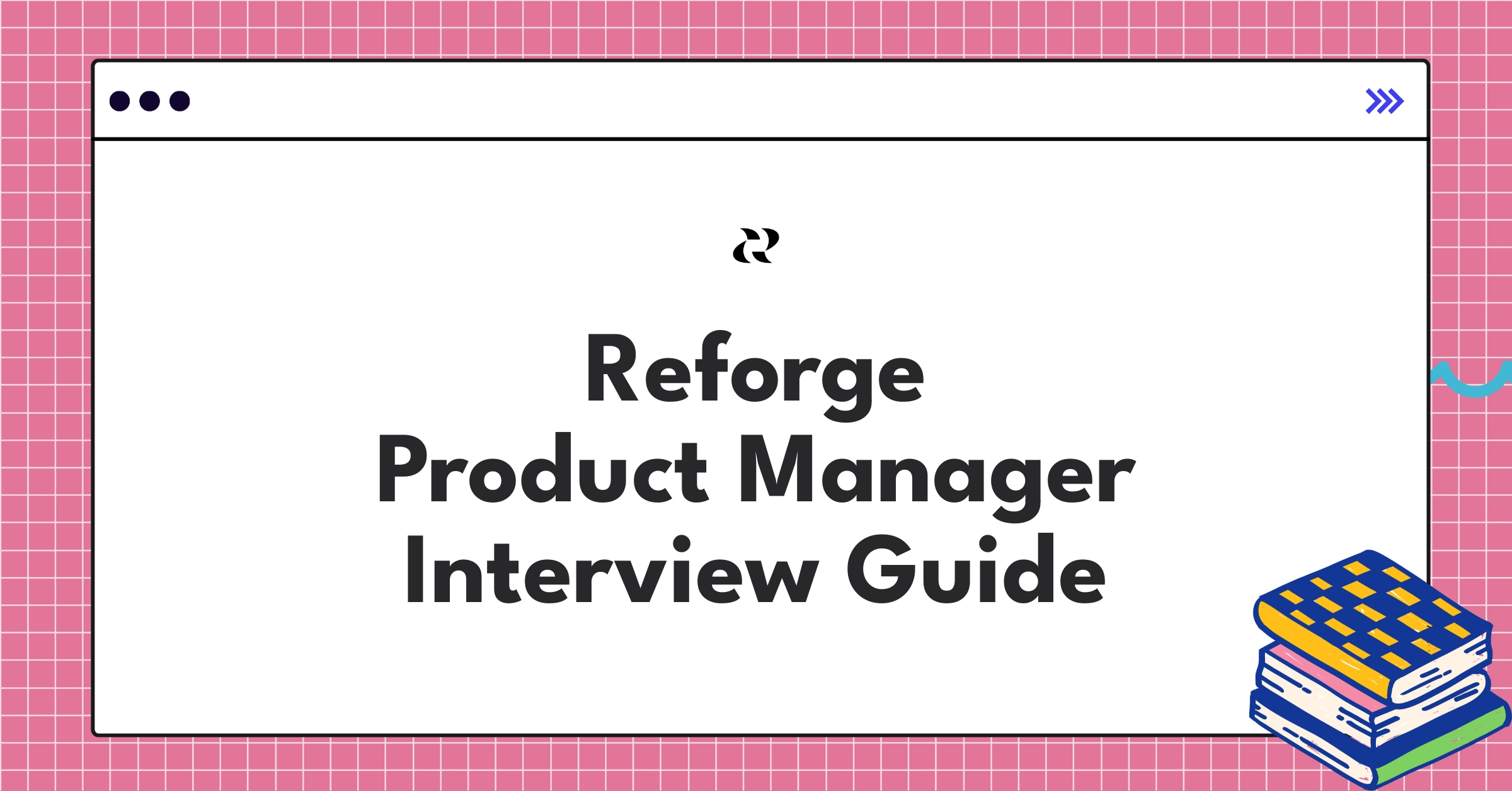 Reforge Product Management Interview Guide | 2025 Insights - NextSprints