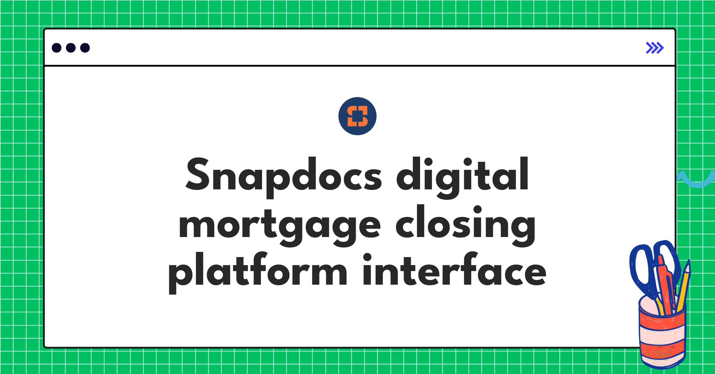 Snapdocs Digital Mortgage Closing Teardown | Strategy Analysis - NextSprints