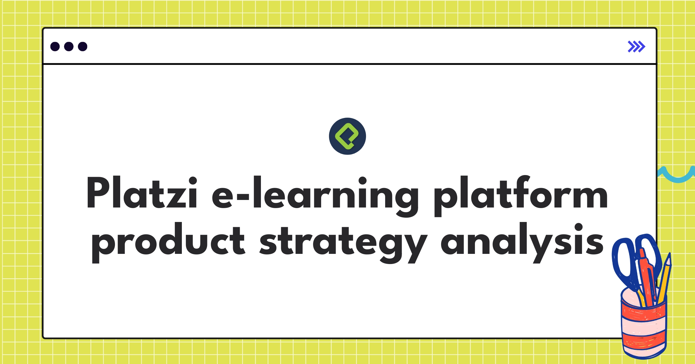 Platzi Product Teardown Analysis | E-Learning Strategy - NextSprints