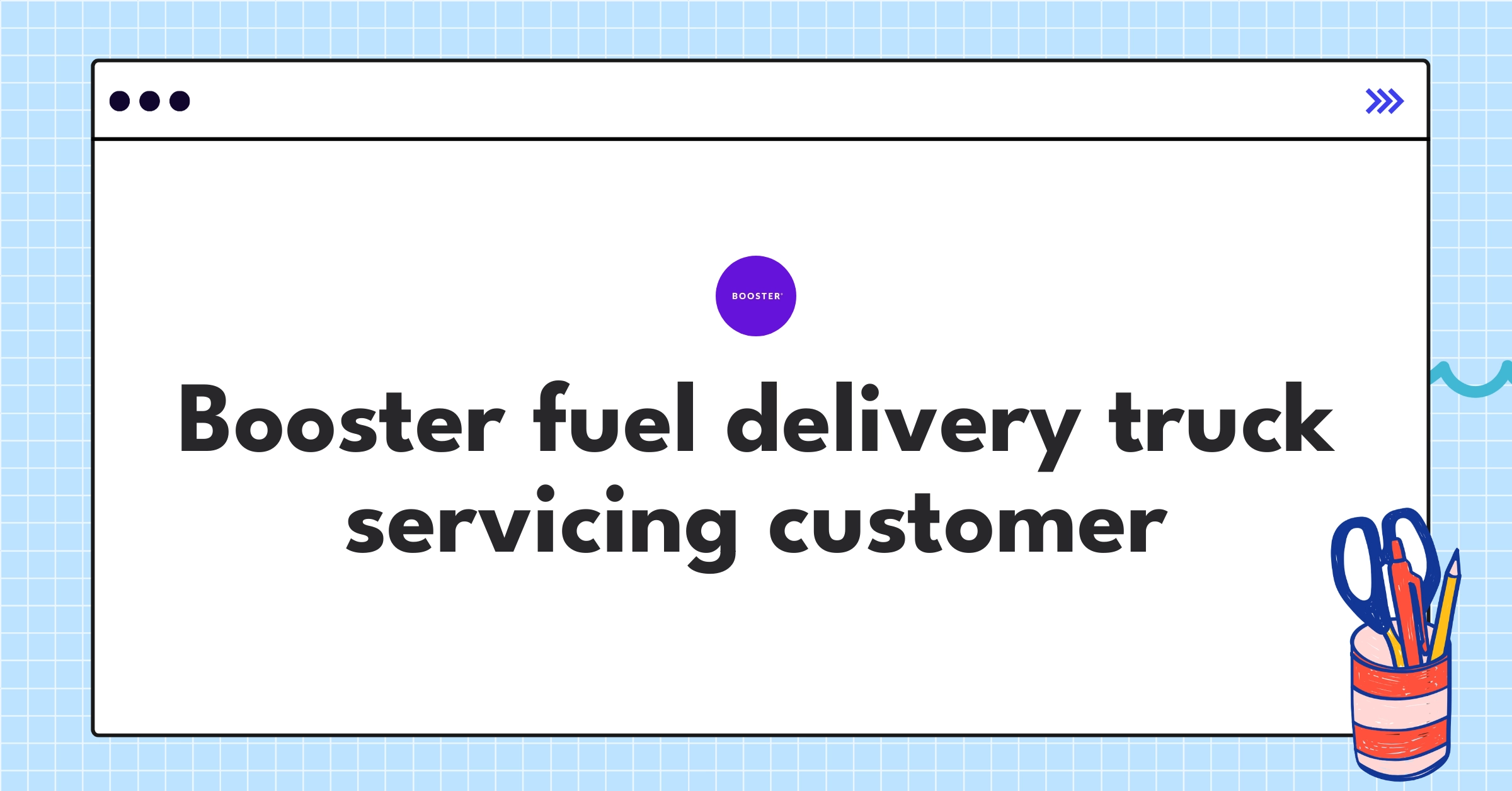 Booster Fuel Delivery Teardown Analysis | Strategy & UX - NextSprints