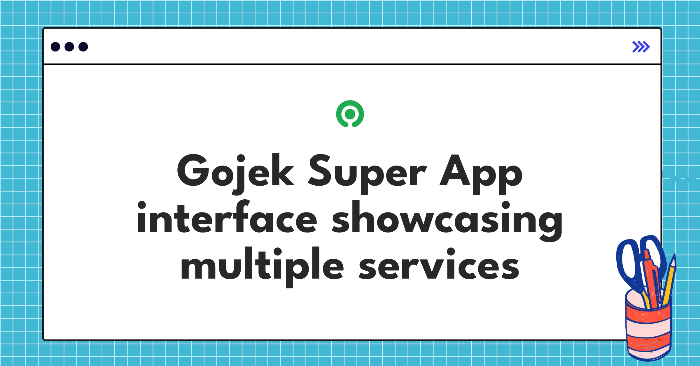 Gojek Super App Teardown Analysis | Strategy & UX Insights - NextSprints