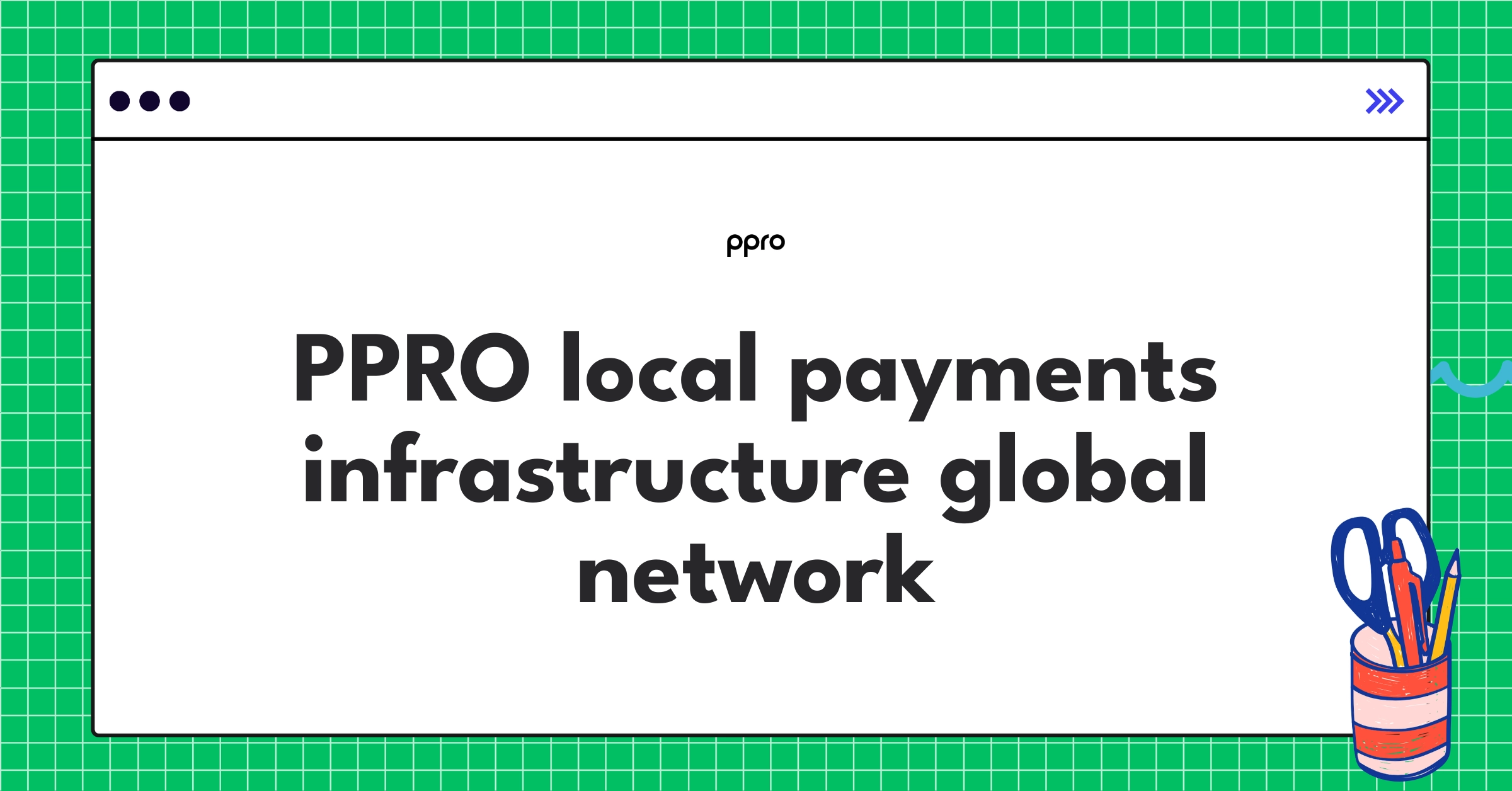 PPRO Local Payments Infrastructure Teardown | Strategy Analysis - NextSprints