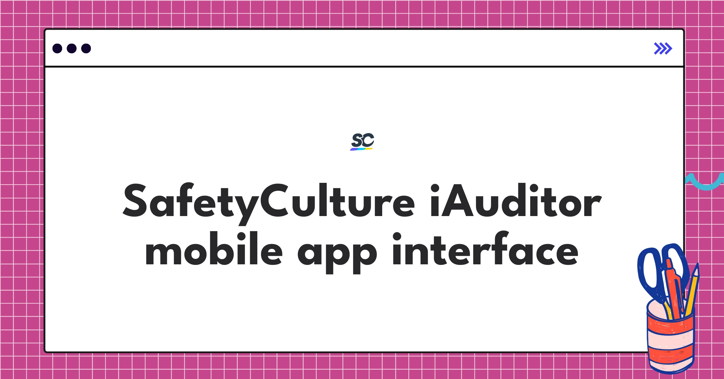 SafetyInterview iAuditor Teardown Analysis | Strategy & UX - NextSprints