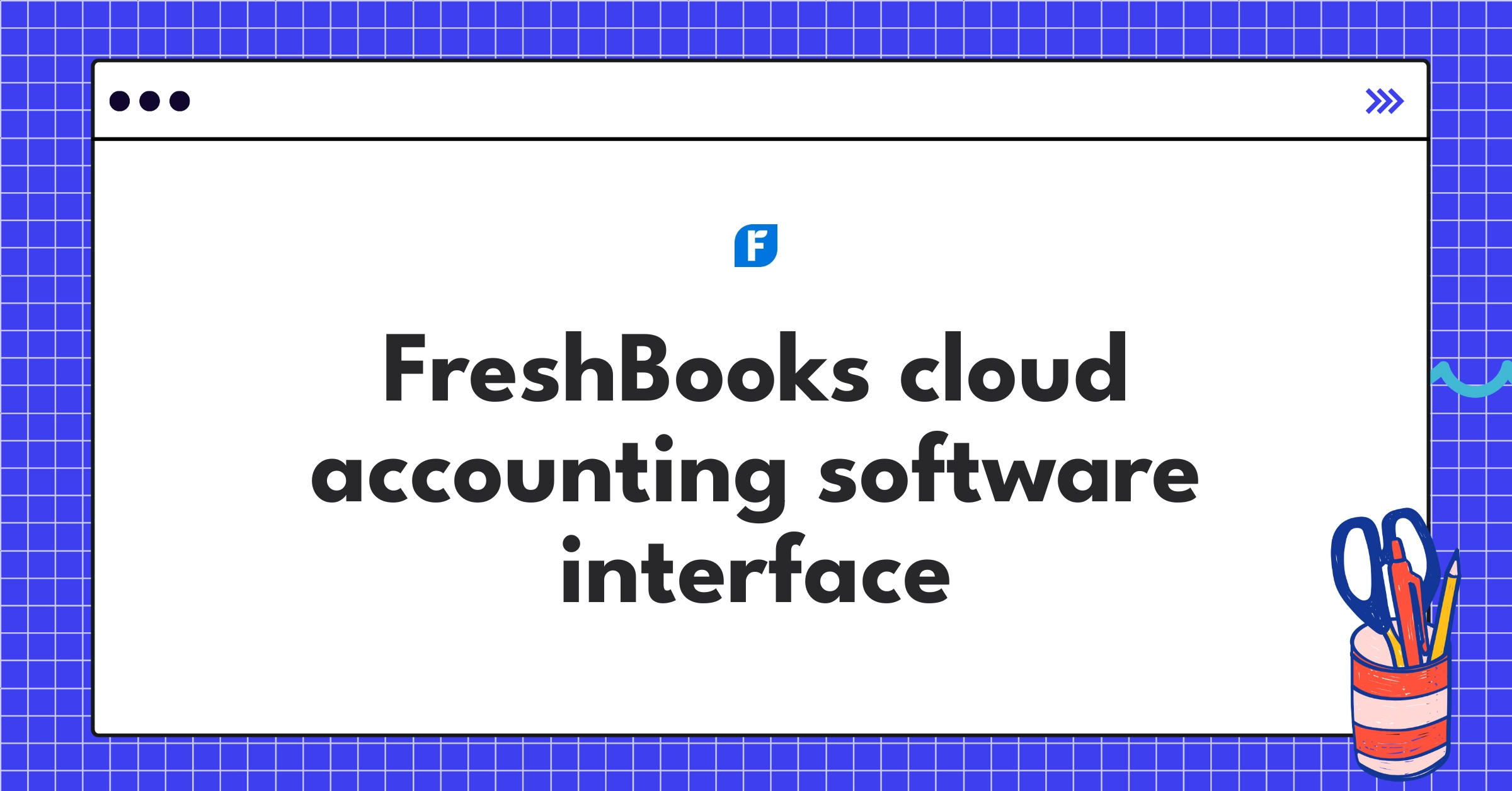 FreshBooks Accounting Software Teardown | Strategy & UX Analysis - NextSprints