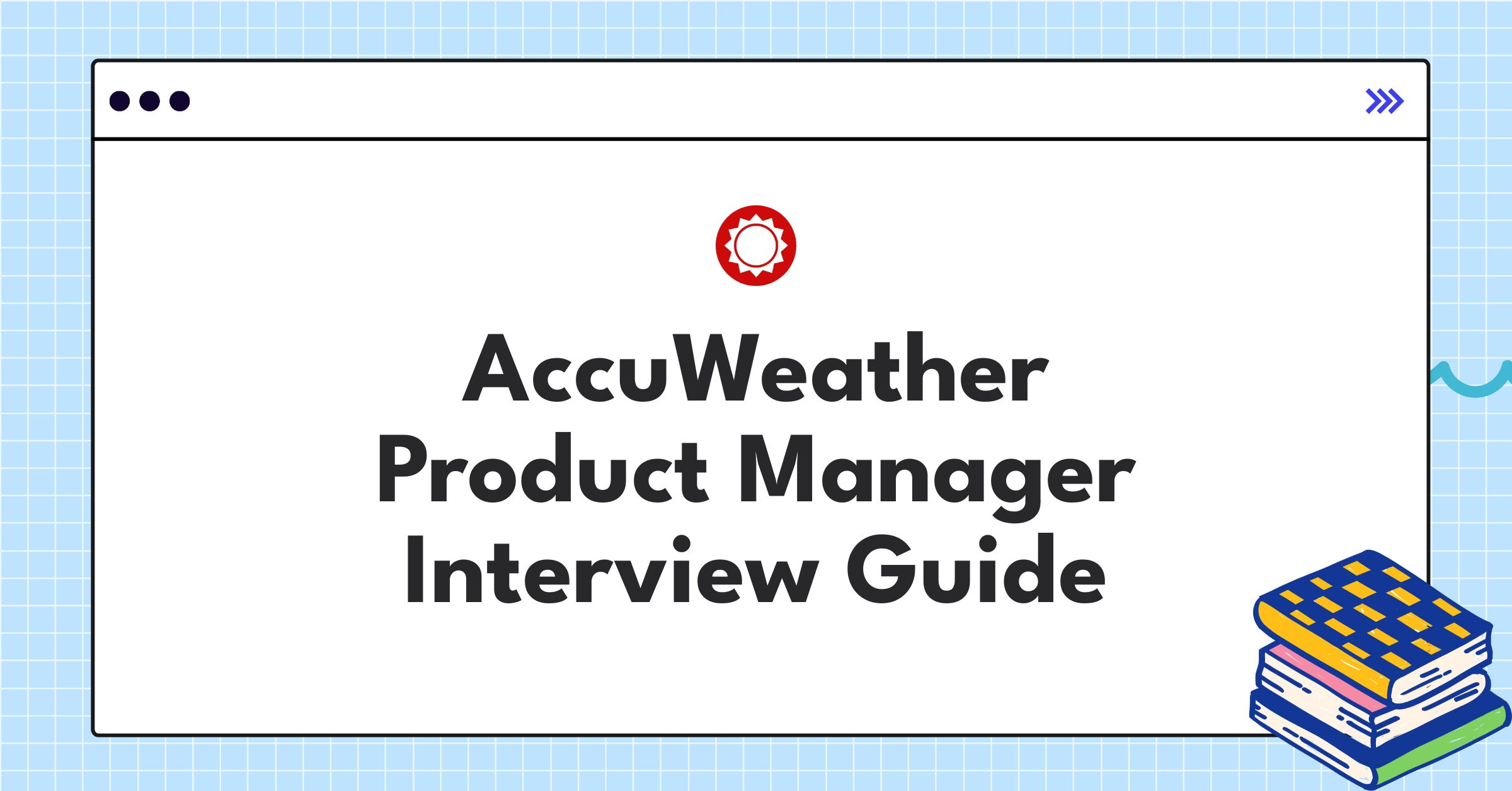 AccuWeather Product Manager Interview Guide | Full Process - NextSprints