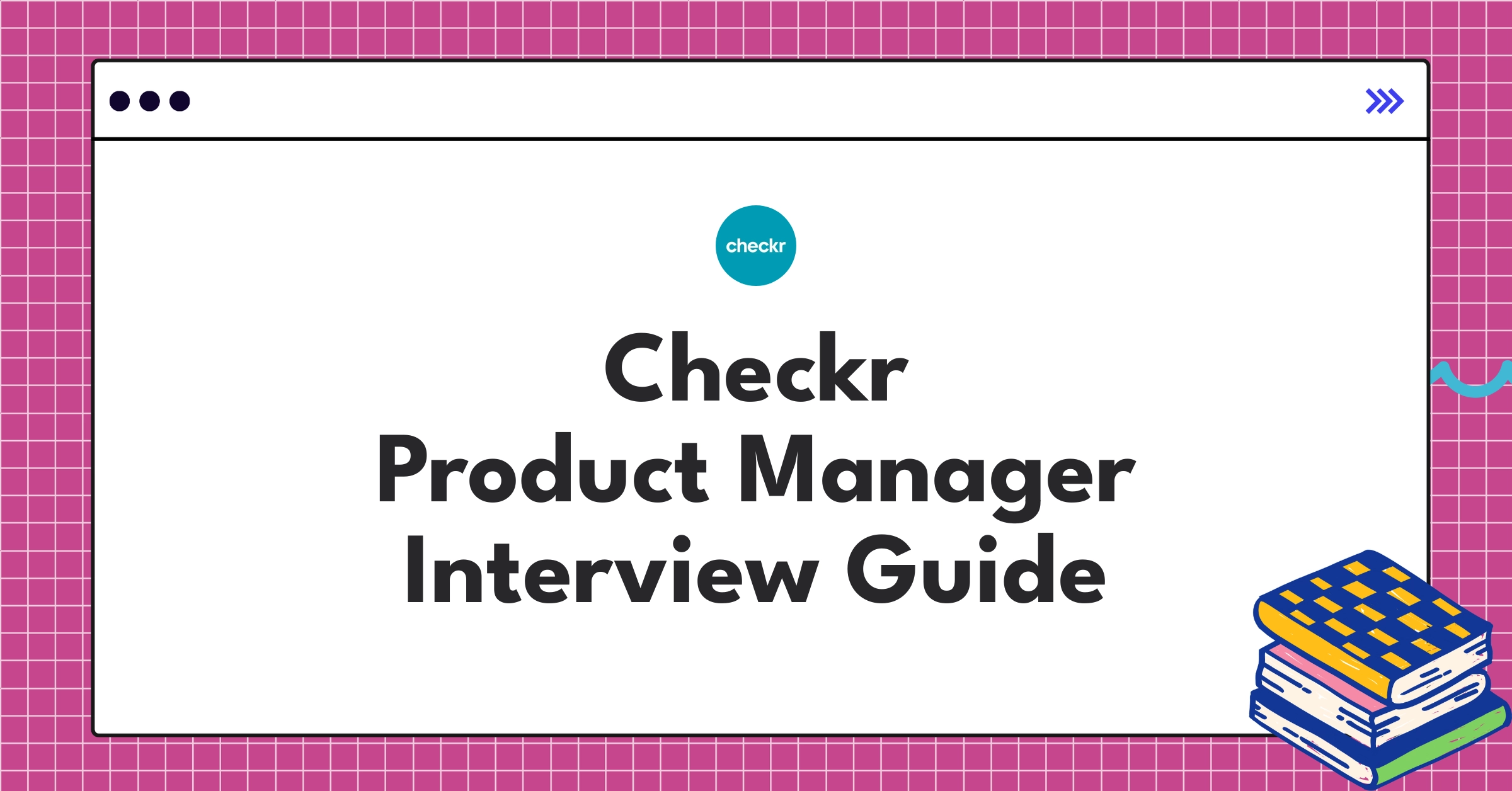 Checkr Product Manager Interview Guide | Innovation & Growth - NextSprints