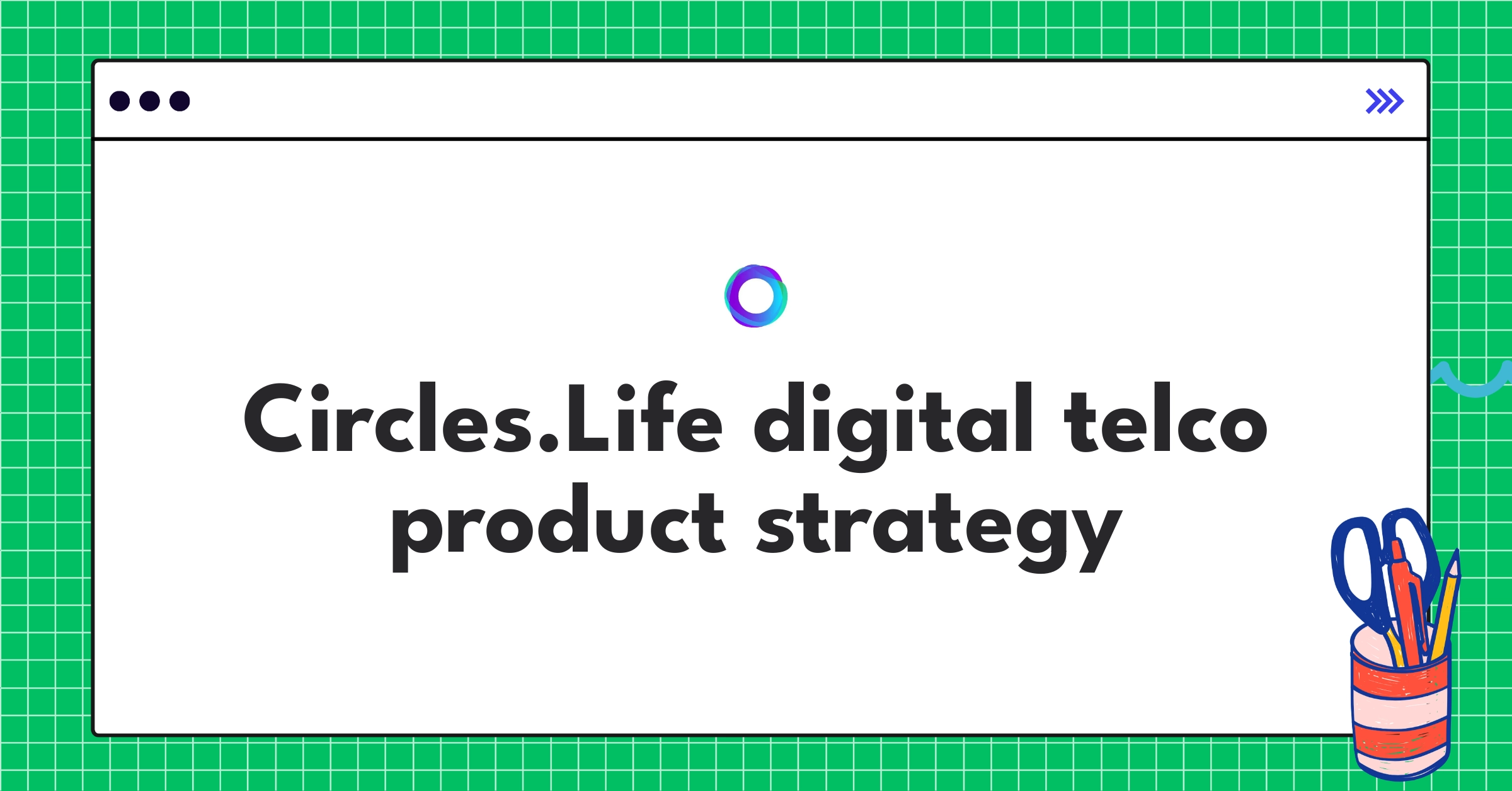 Circles.Life Teardown Analysis | Digital Telco Strategy - NextSprints