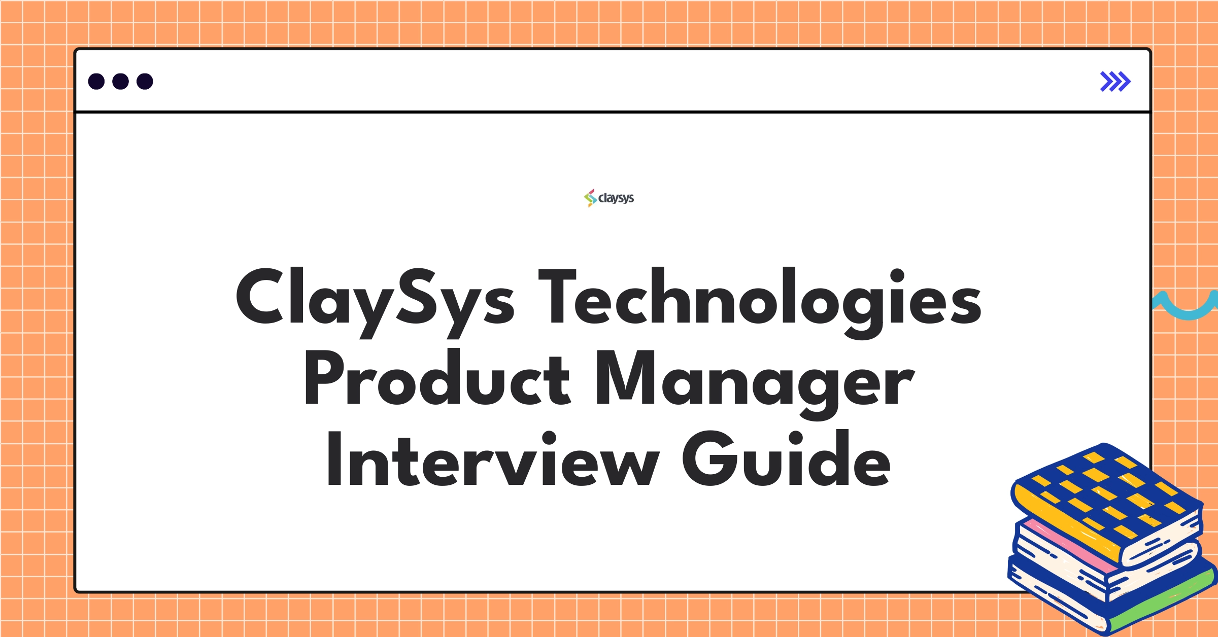 ClaySys Technologies PM Interview Guide | Full Process & Tips - NextSprints