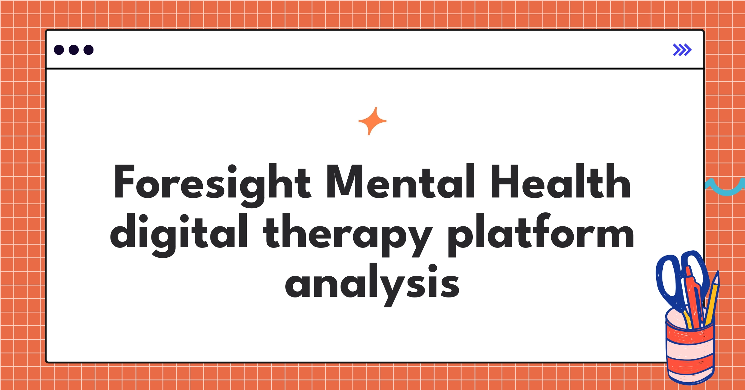 Foresight Mental Health Teardown | Digital Therapy Analysis - NextSprints