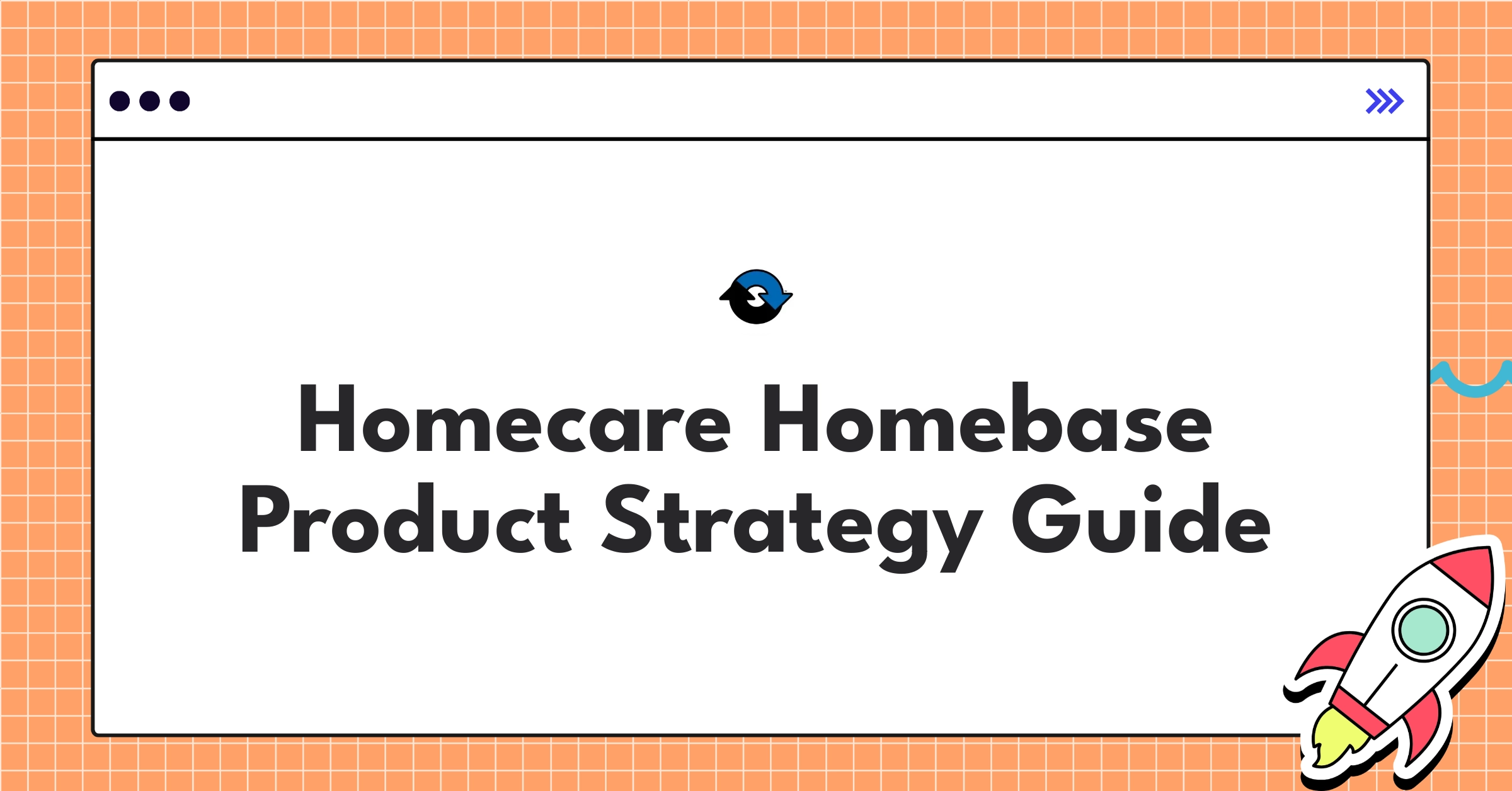 Homecare Homebase Product Strategy Guide | Strategic Roadmap - NextSprints