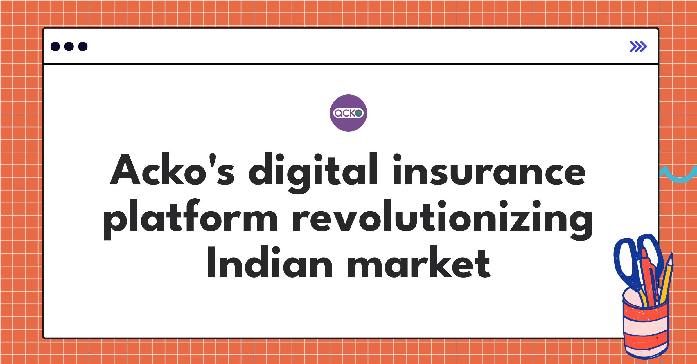 Acko InsurTech Teardown Analysis | Digital Insurance Strategy - NextSprints