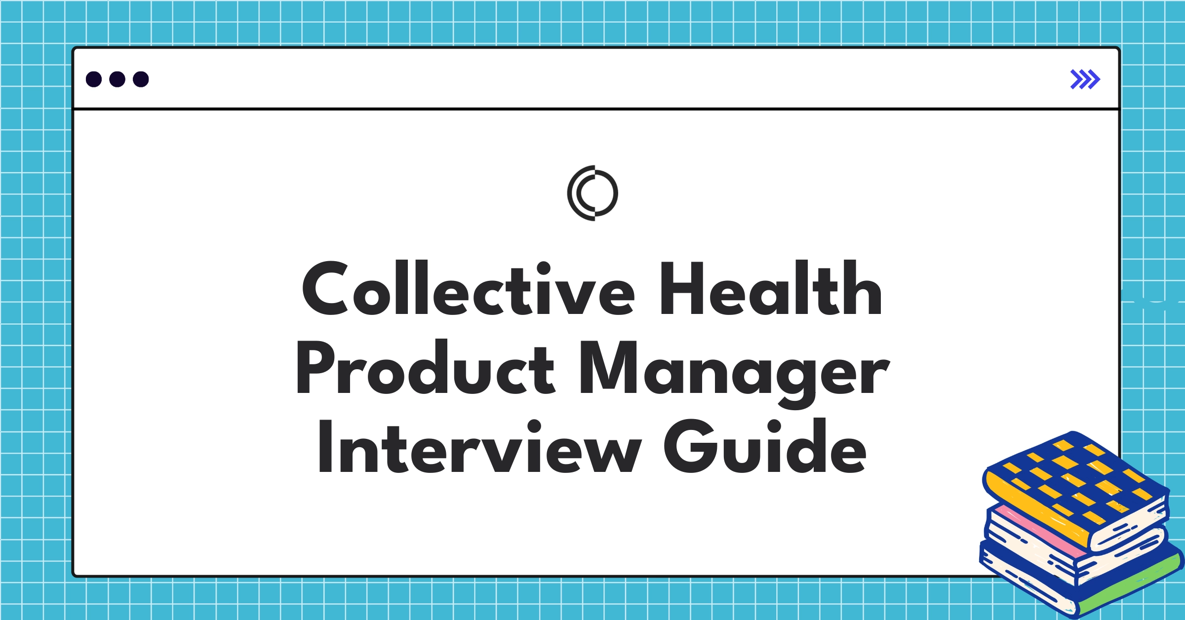 Collective Health PM Interview Guide | 2025 Insights - NextSprints