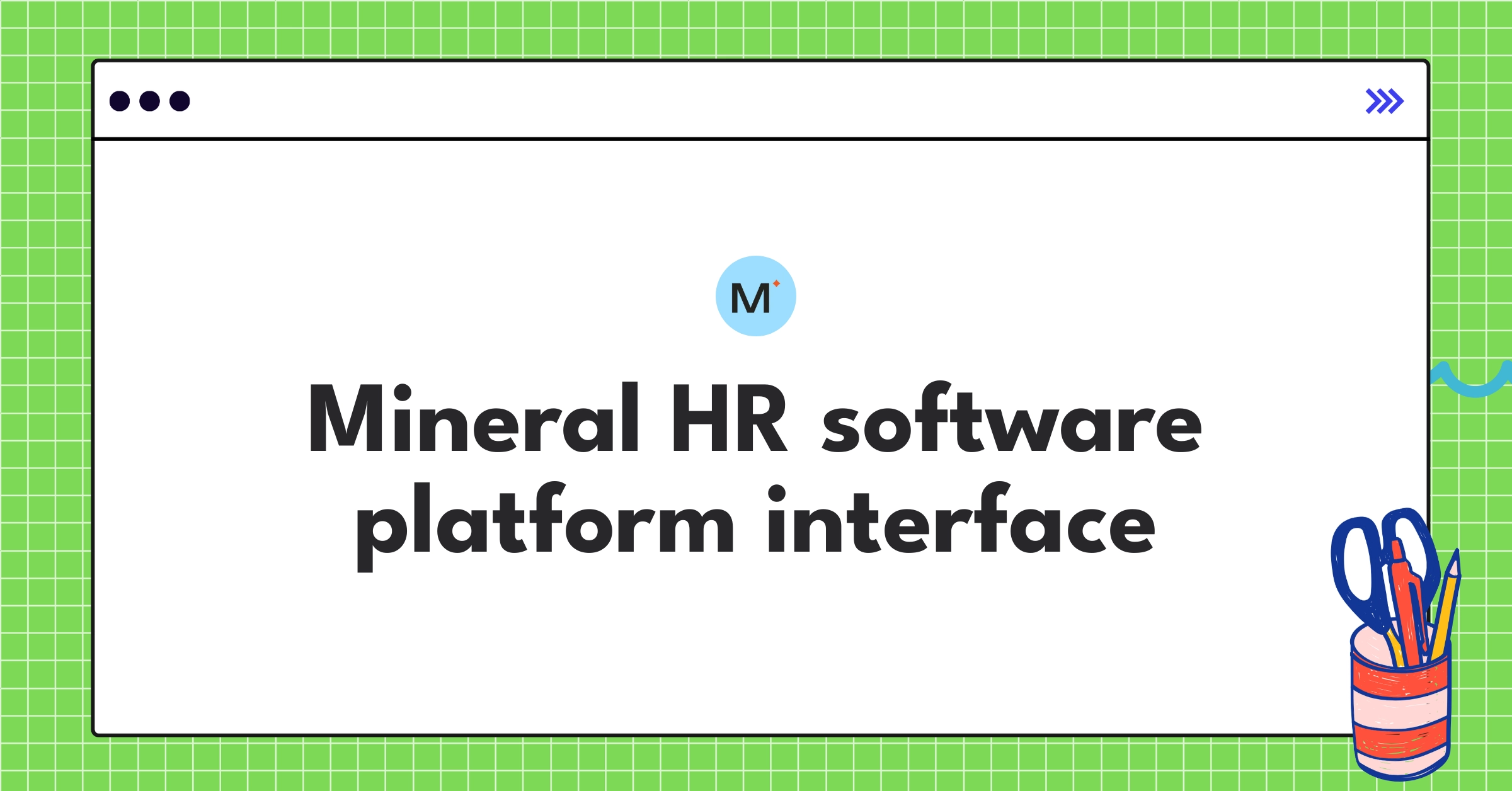 Mineral HR & Compliance Software Teardown | Strategy Analysis - NextSprints