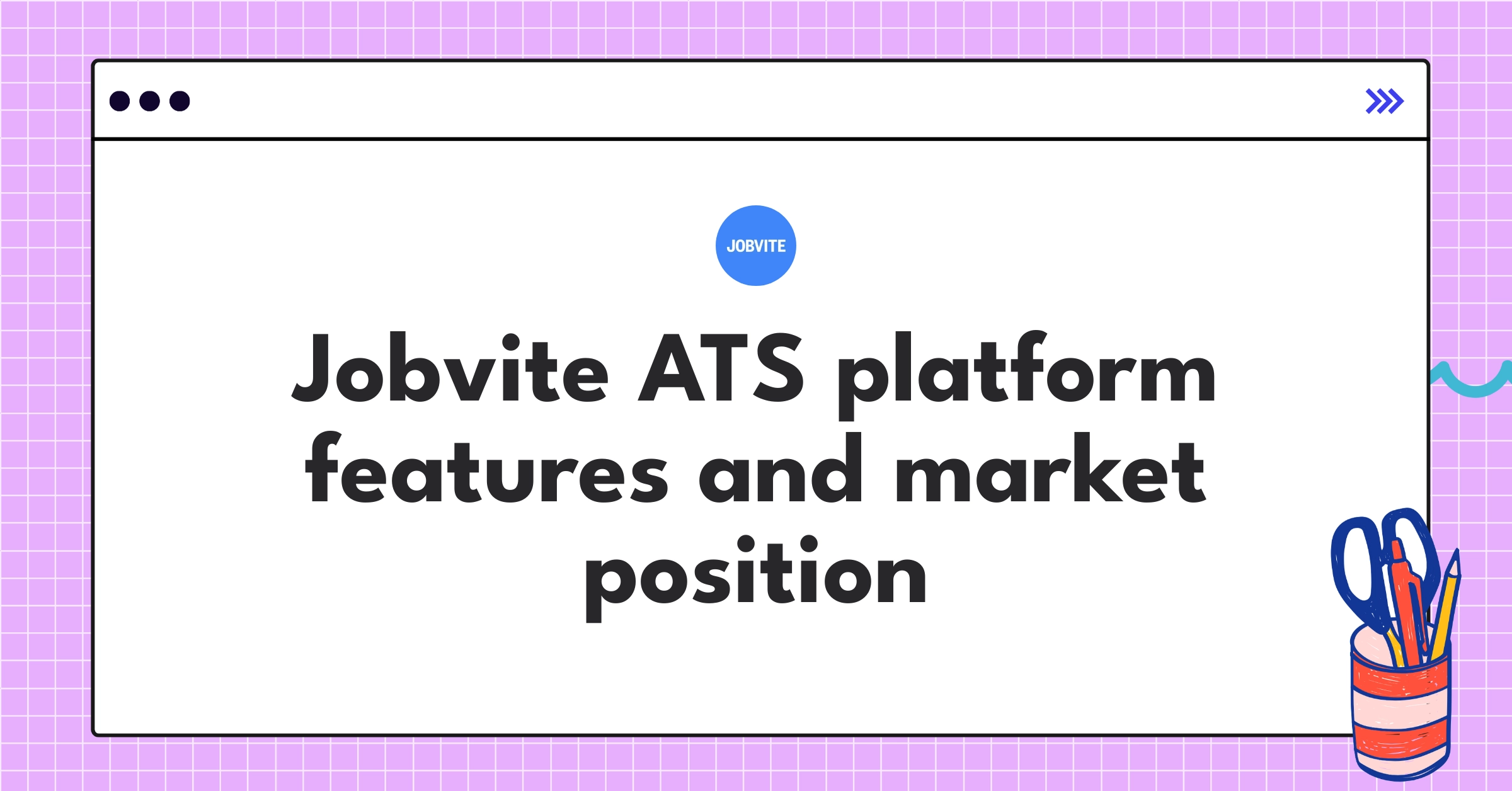 Jobvite ATS Teardown Analysis | Recruitment Platform Strategy - NextSprints