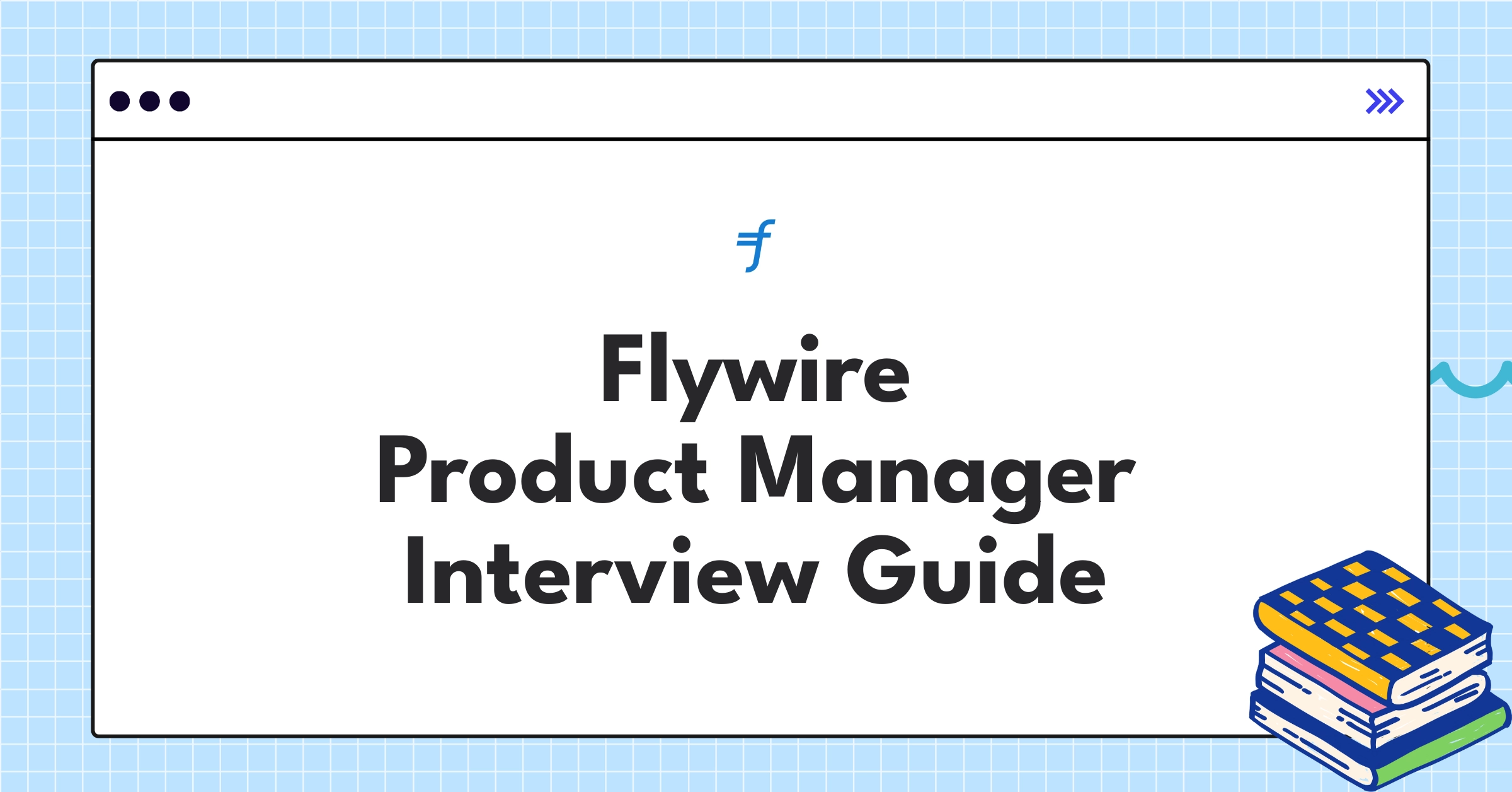 Flywire Product Manager Interview Guide | Full Process & Tips - NextSprints