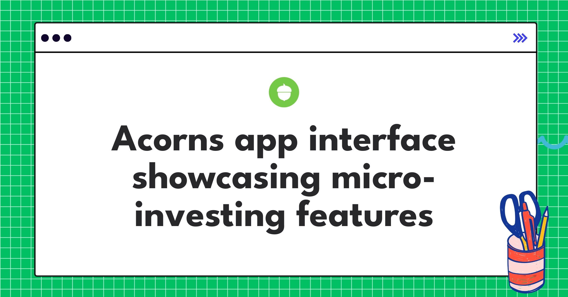 Acorns App Teardown Analysis | Strategy & UX Insights - NextSprints