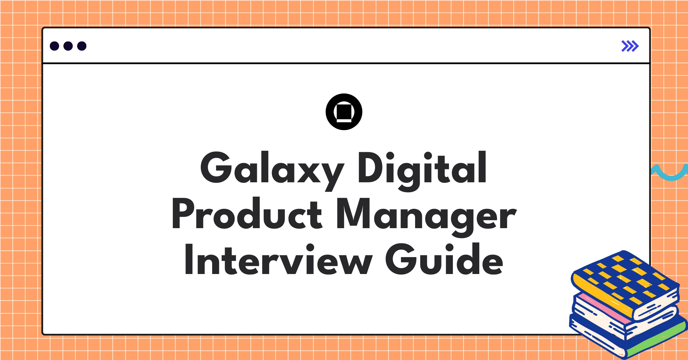 Galaxy Digital PM Interview Guide | Crypto Innovation Insights ...