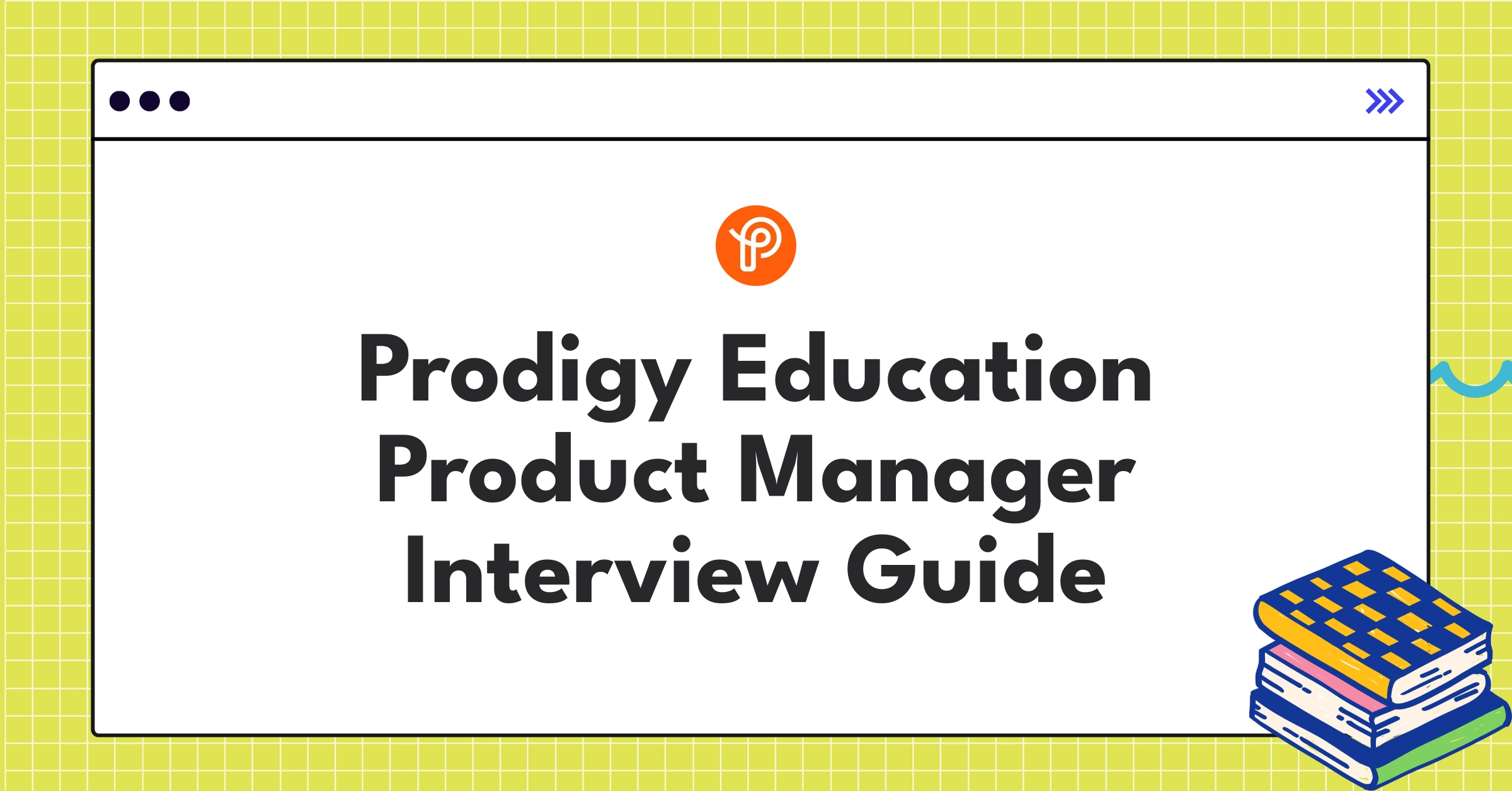 Prodigy Education PM Interview Guide | EdTech Innovation - NextSprints