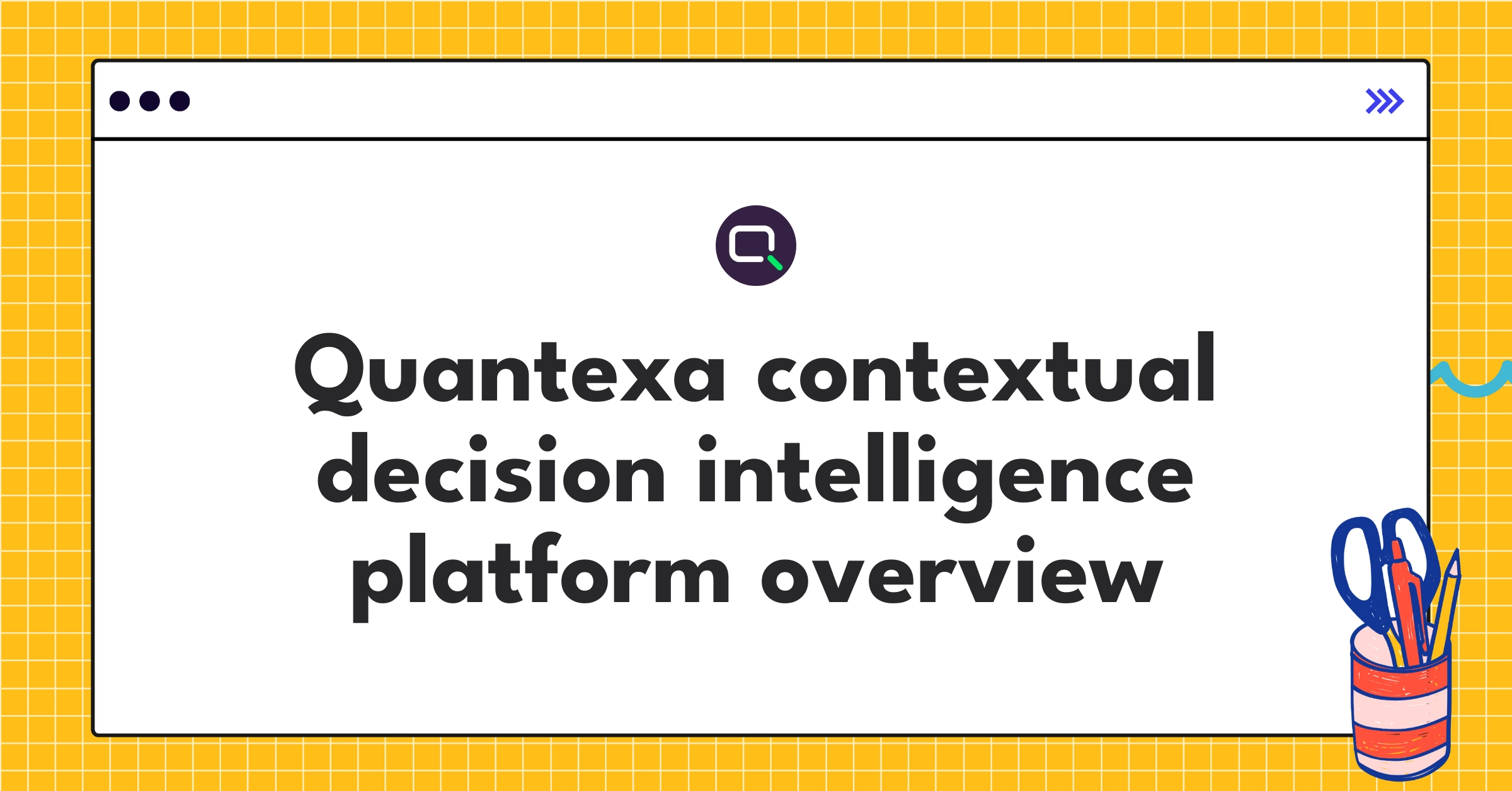 Quantexa Contextual Decision Intelligence Teardown Analysis - NextSprints