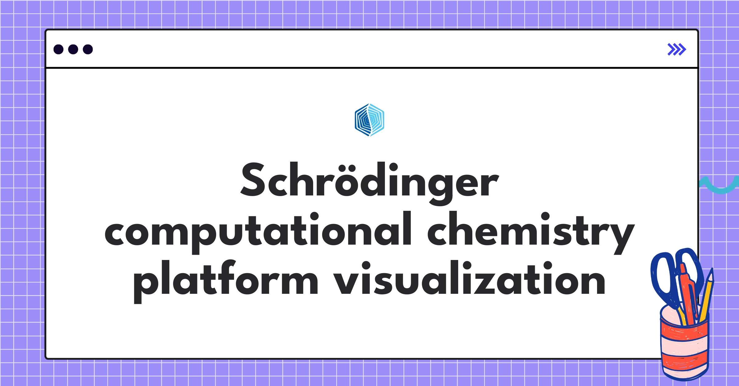 Schrödinger Product Teardown | Computational Chemistry Analysis ...