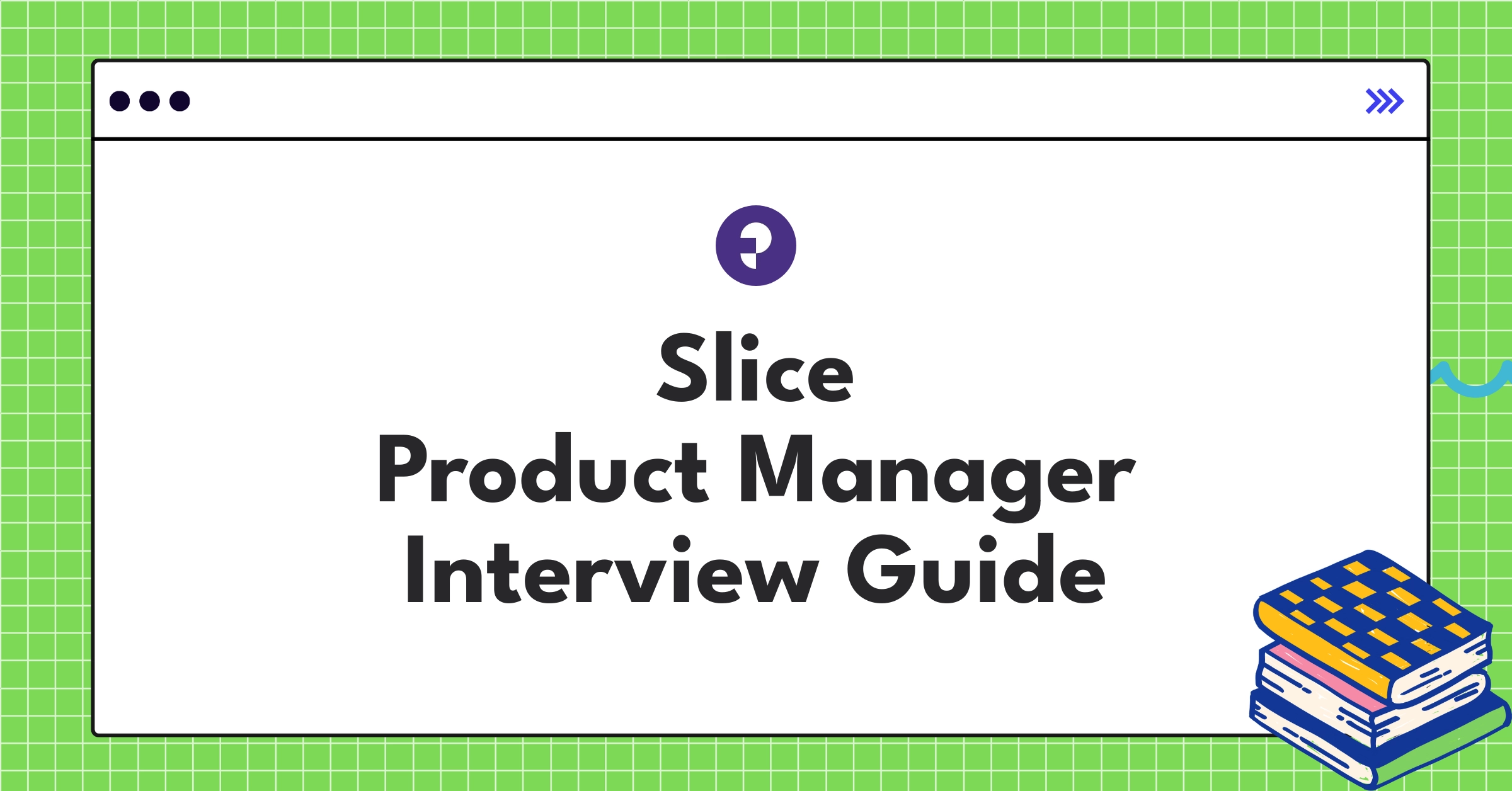 Slice Product Management Interview Guide | Innovation & Growth ...