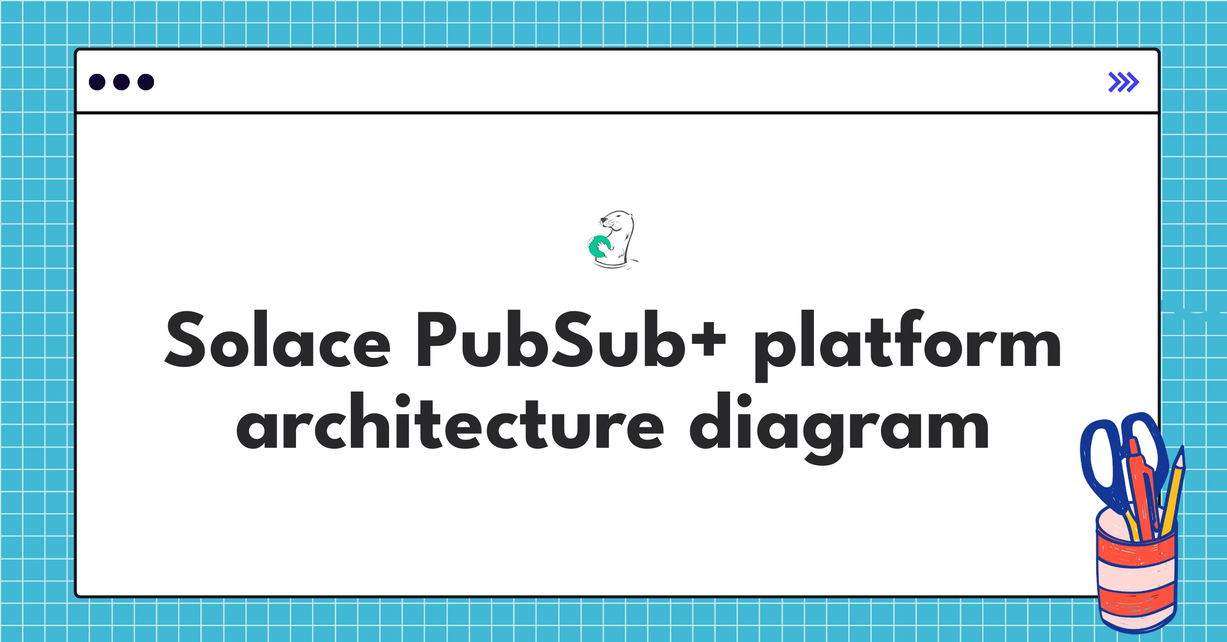 Solace PubSub+ Teardown Analysis | EDA Strategy & Features - NextSprints