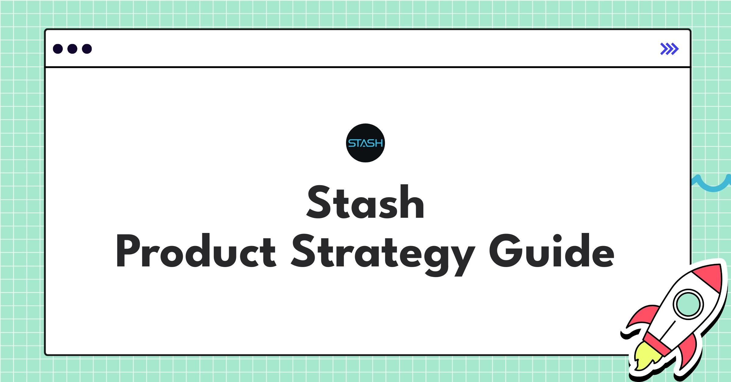 Stash Product Strategy Guide | Financial Wellness Platform - NextSprints