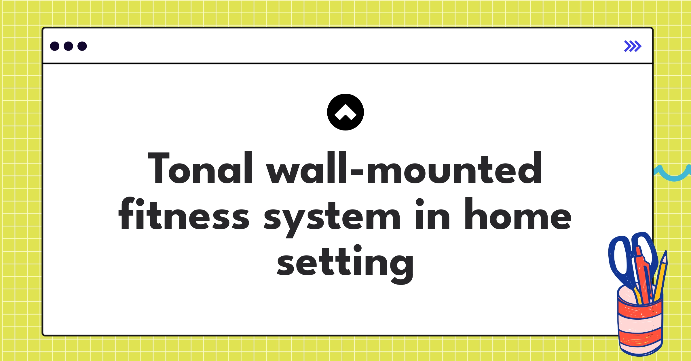 Tonal Fitness System Teardown Analysis | Strategy & UX - NextSprints