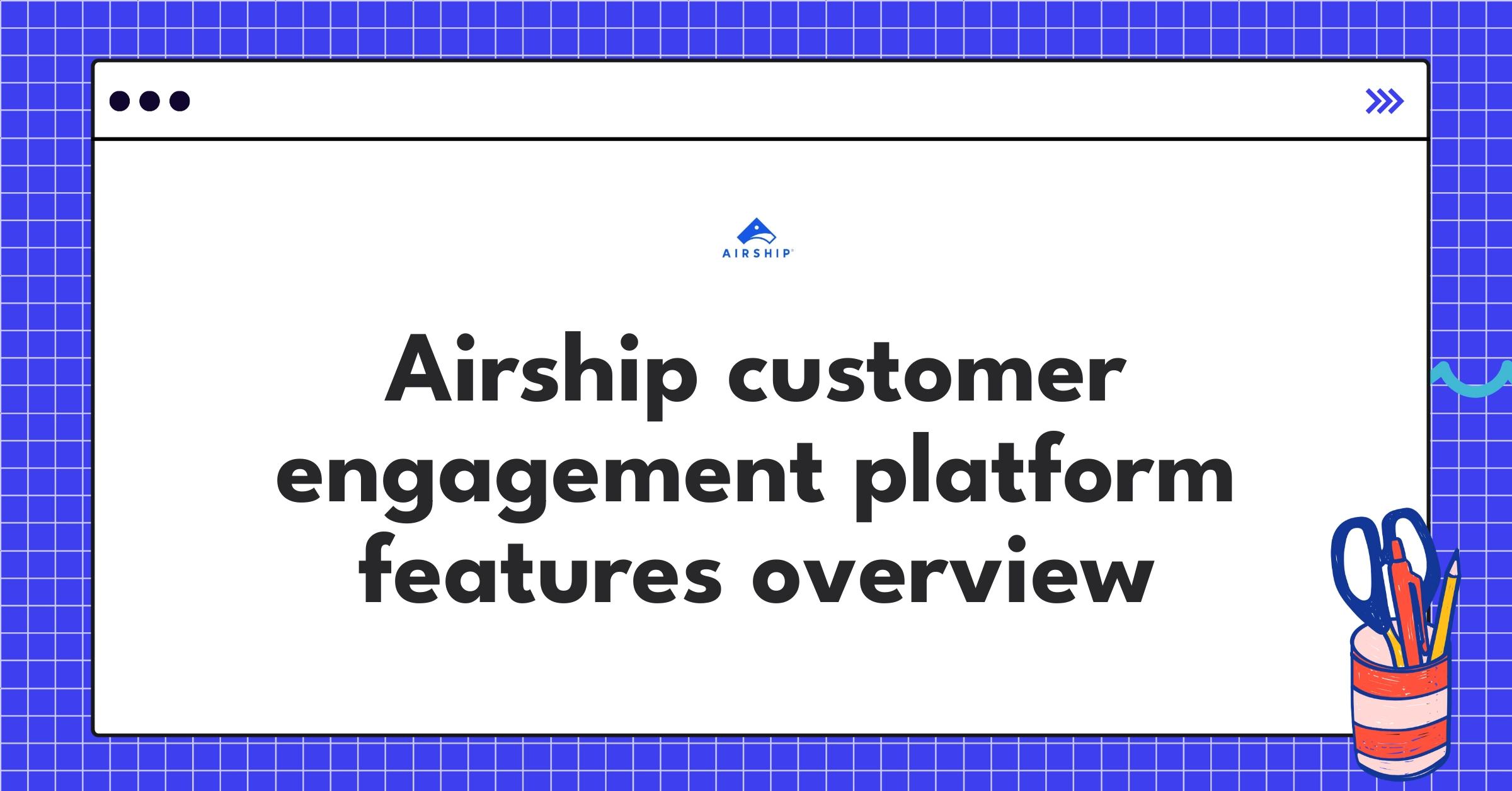 Airship Customer Engagement Platform Teardown | Strategy Analysis - NextSprints