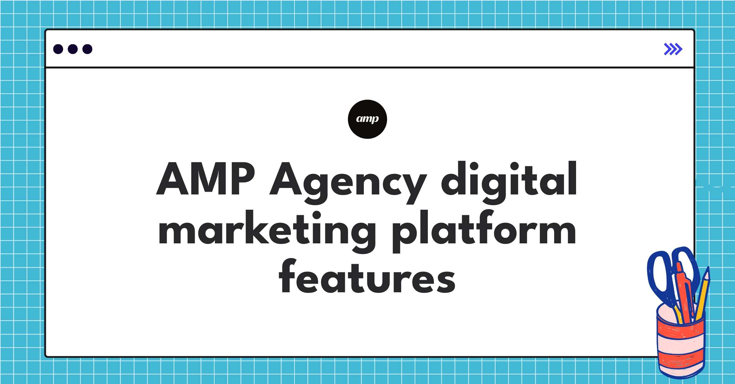 AMP Agency Digital Marketing Platform Teardown | Strategy Analysis - NextSprints