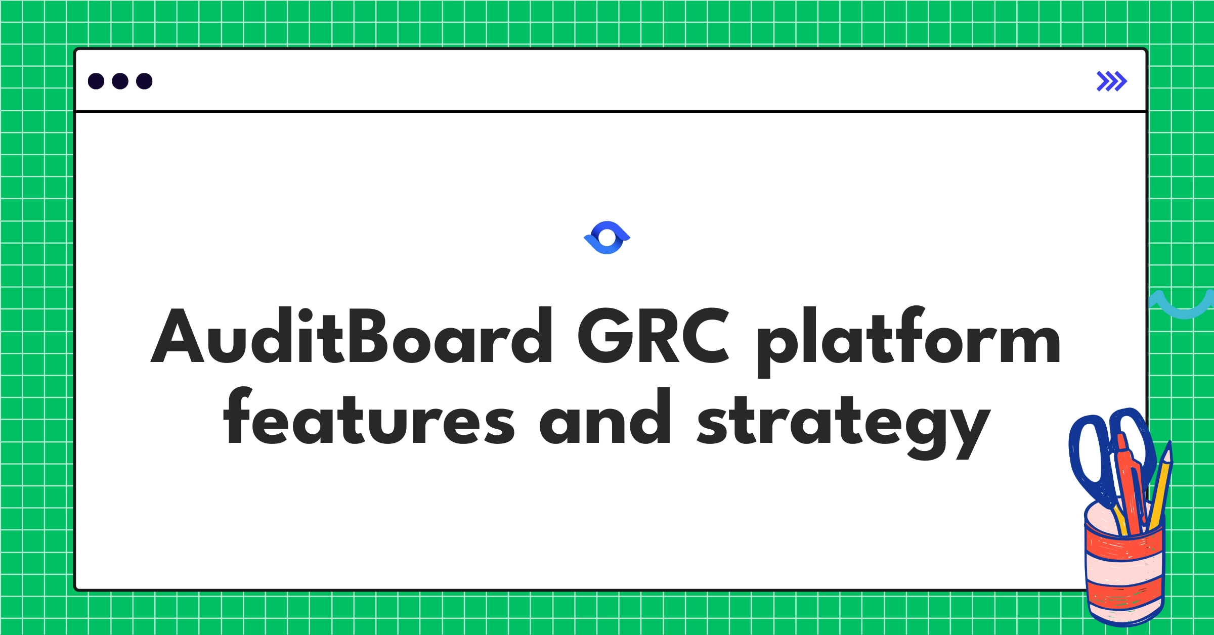 AuditBoard GRC Platform Teardown | Strategy & UX Analysis - NextSprints