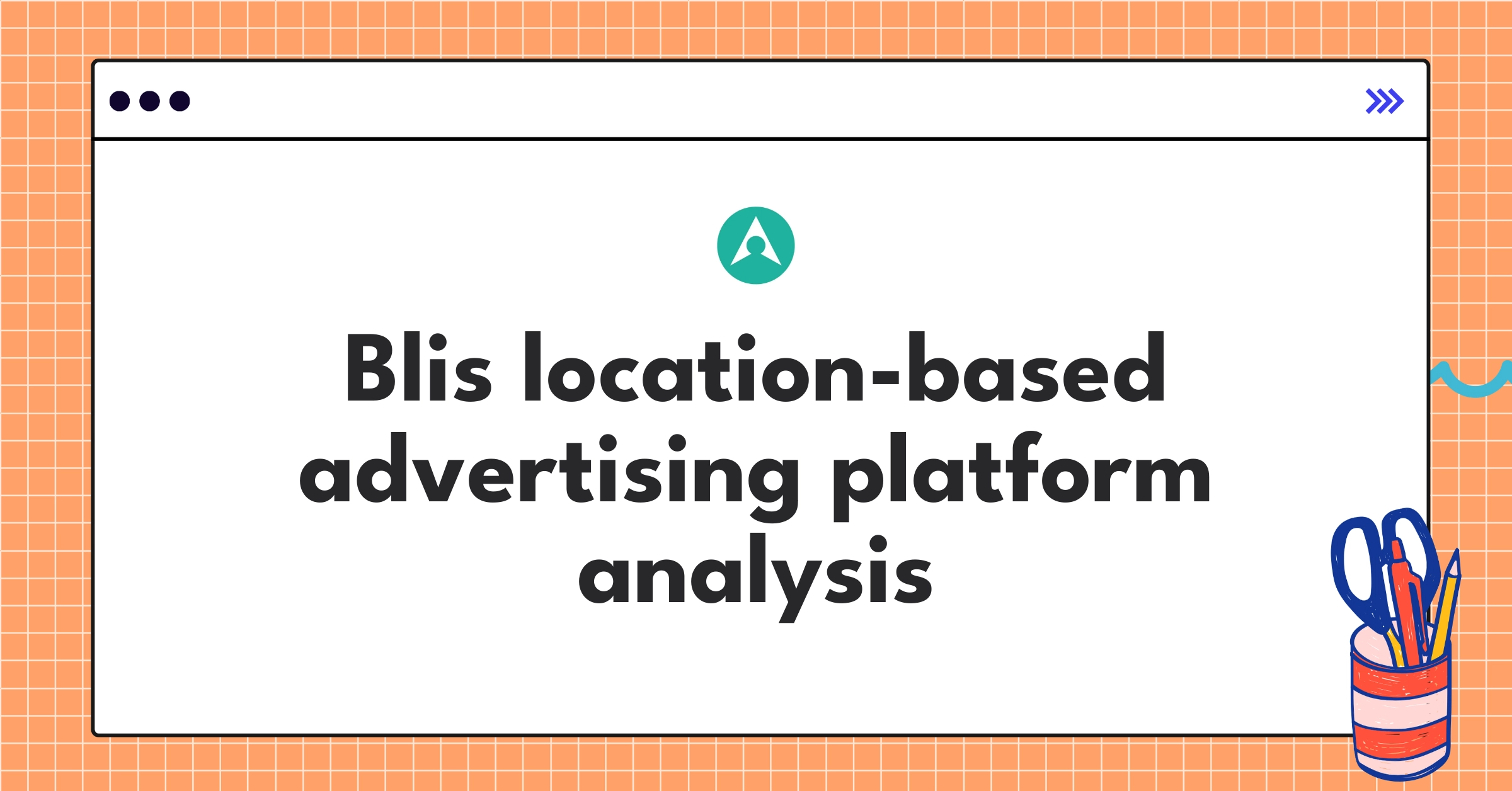 Blis Location-Based Advertising Teardown | Strategy Analysis - NextSprints