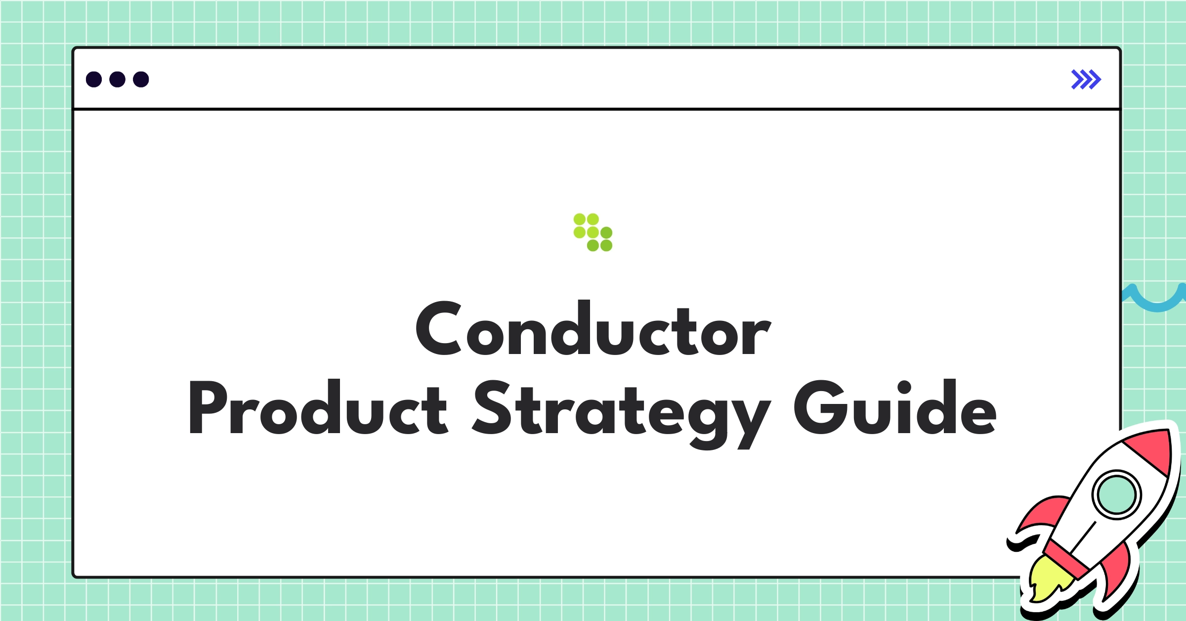 Conductor Product Strategy Guide | Enterprise Marketing Platform ...