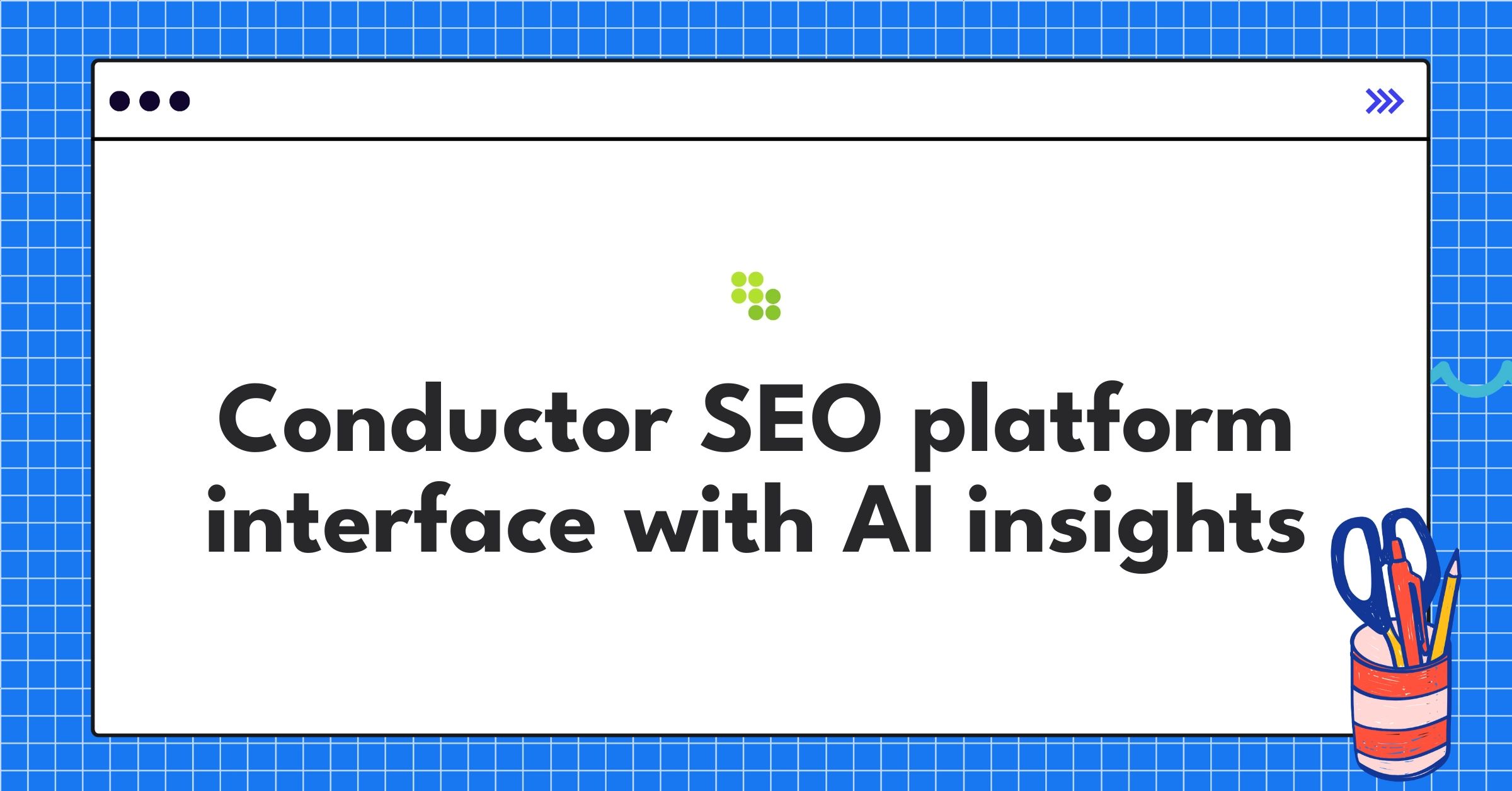 Conductor SEO Platform Teardown | Strategy & AI Analysis - NextSprints