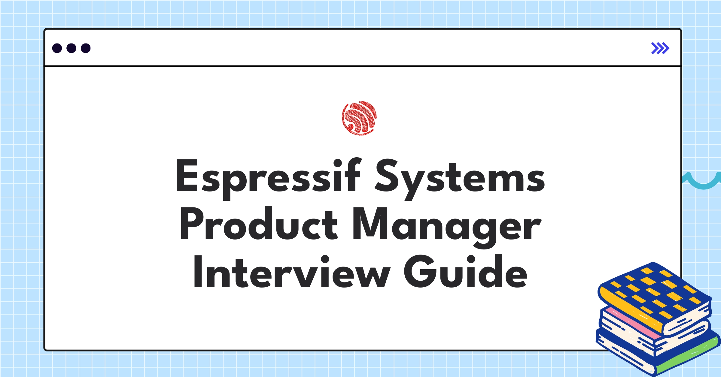 Espressif Systems PM Interview Guide | Full Process & Tips - NextSprints Espressif Systems PM Interview Guide | Full Process & Tips - NextSprints