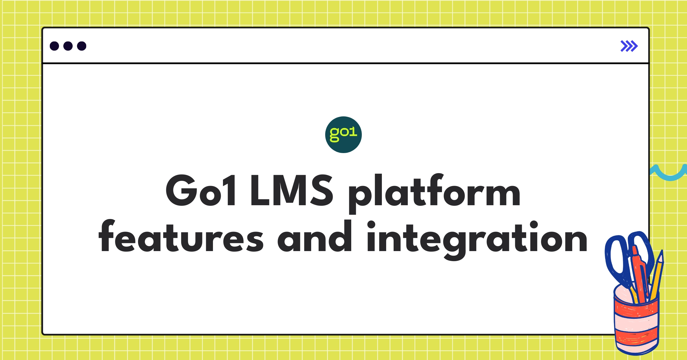 Go1 LMS Teardown Analysis | E-Learning Platform Strategy - NextSprints