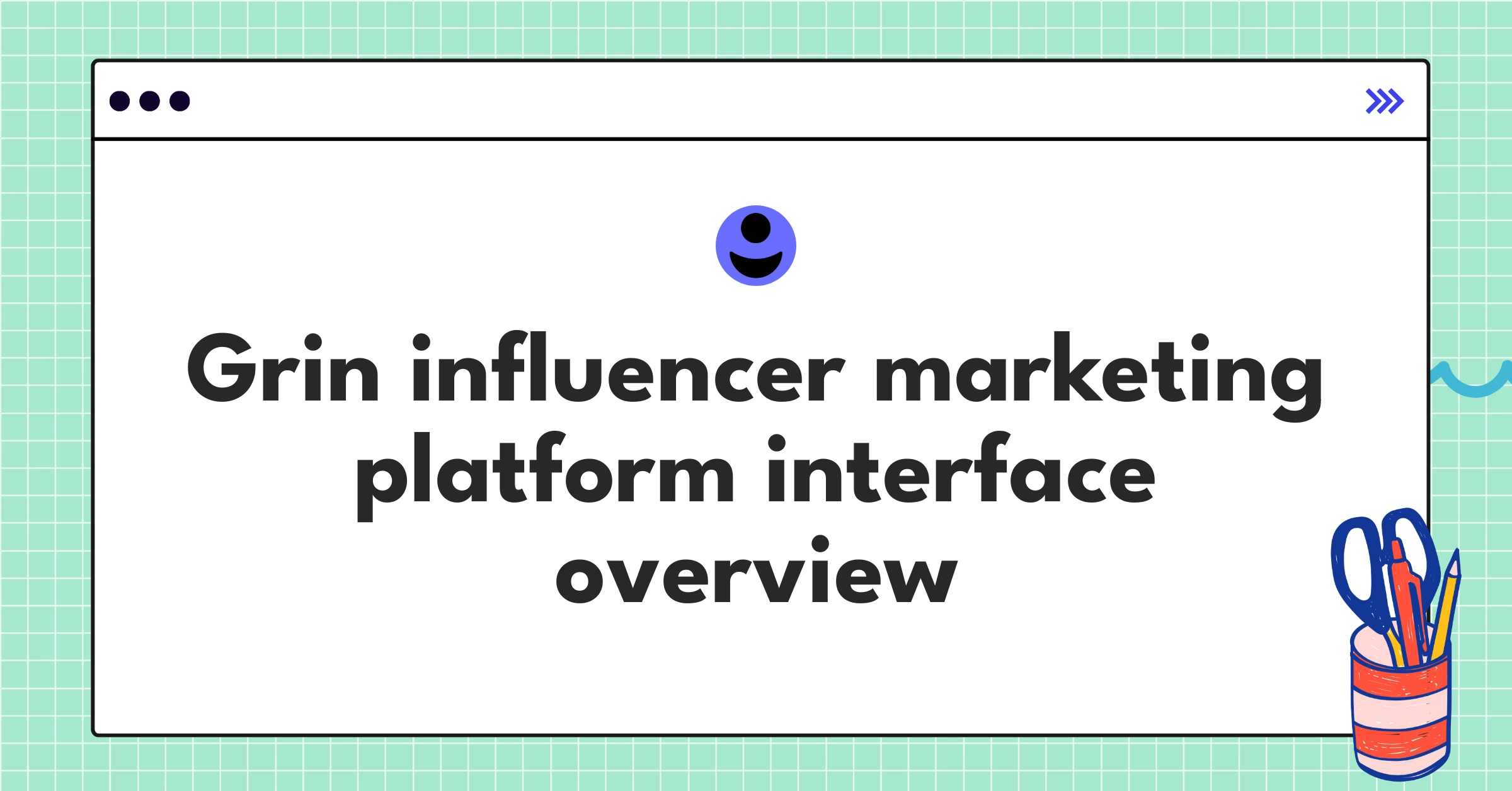 Grin Influencer Marketing Platform Teardown | Strategy Analysis ...
