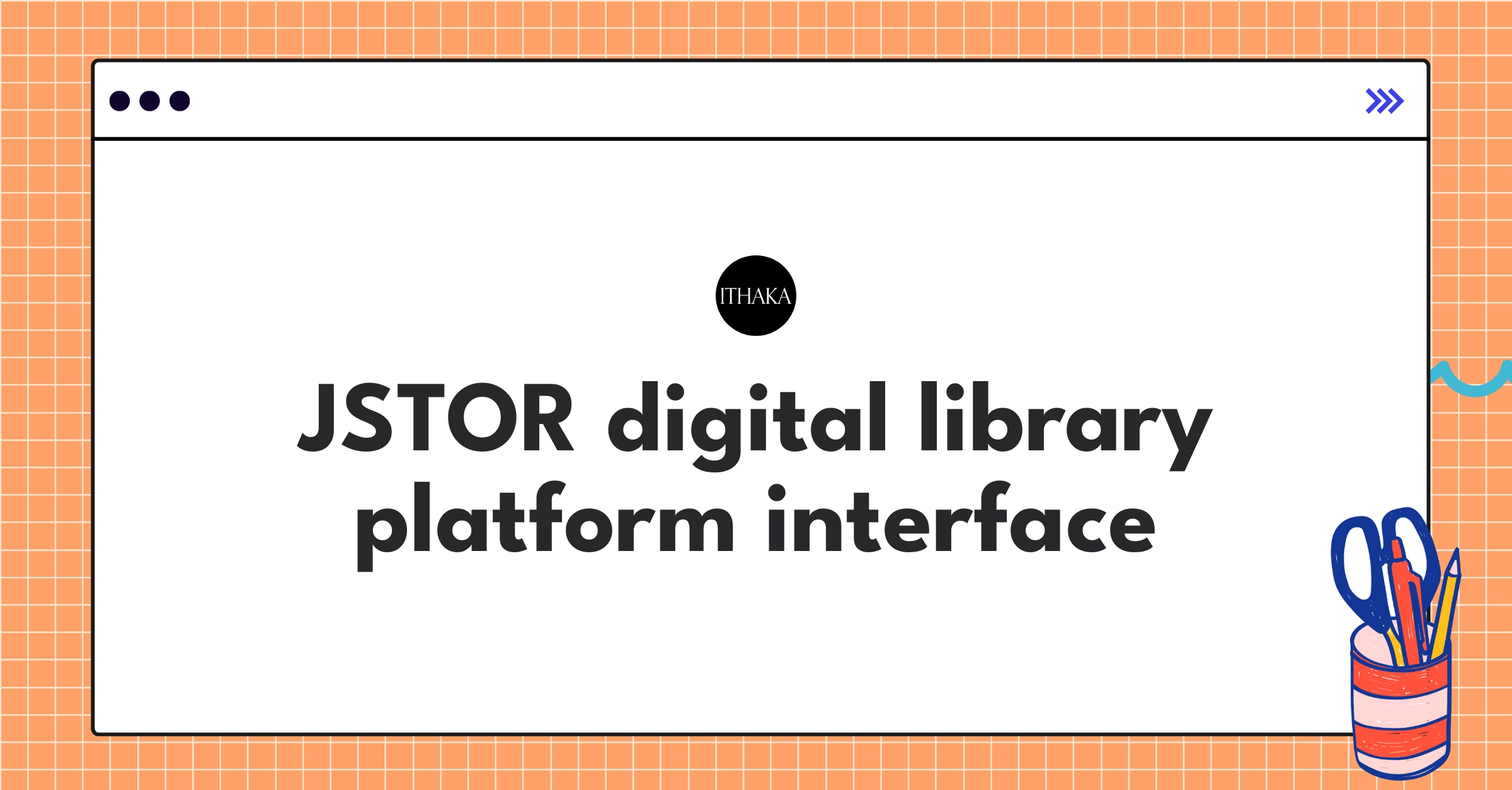 ITHAKA JSTOR Teardown Analysis | Digital Library Strategy - NextSprints