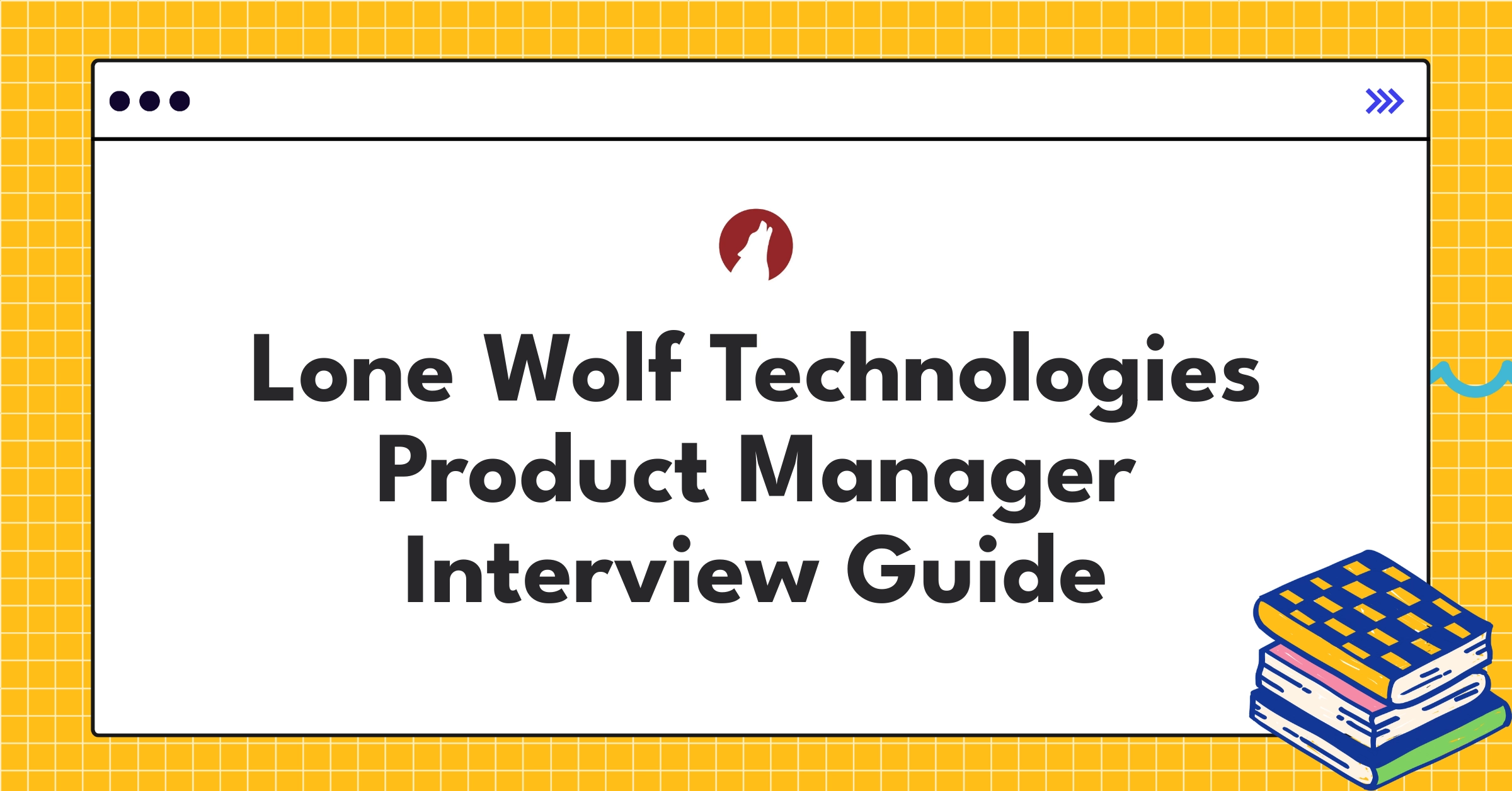 Lone Wolf Technologies PM Interview Guide | Full Process - NextSprints