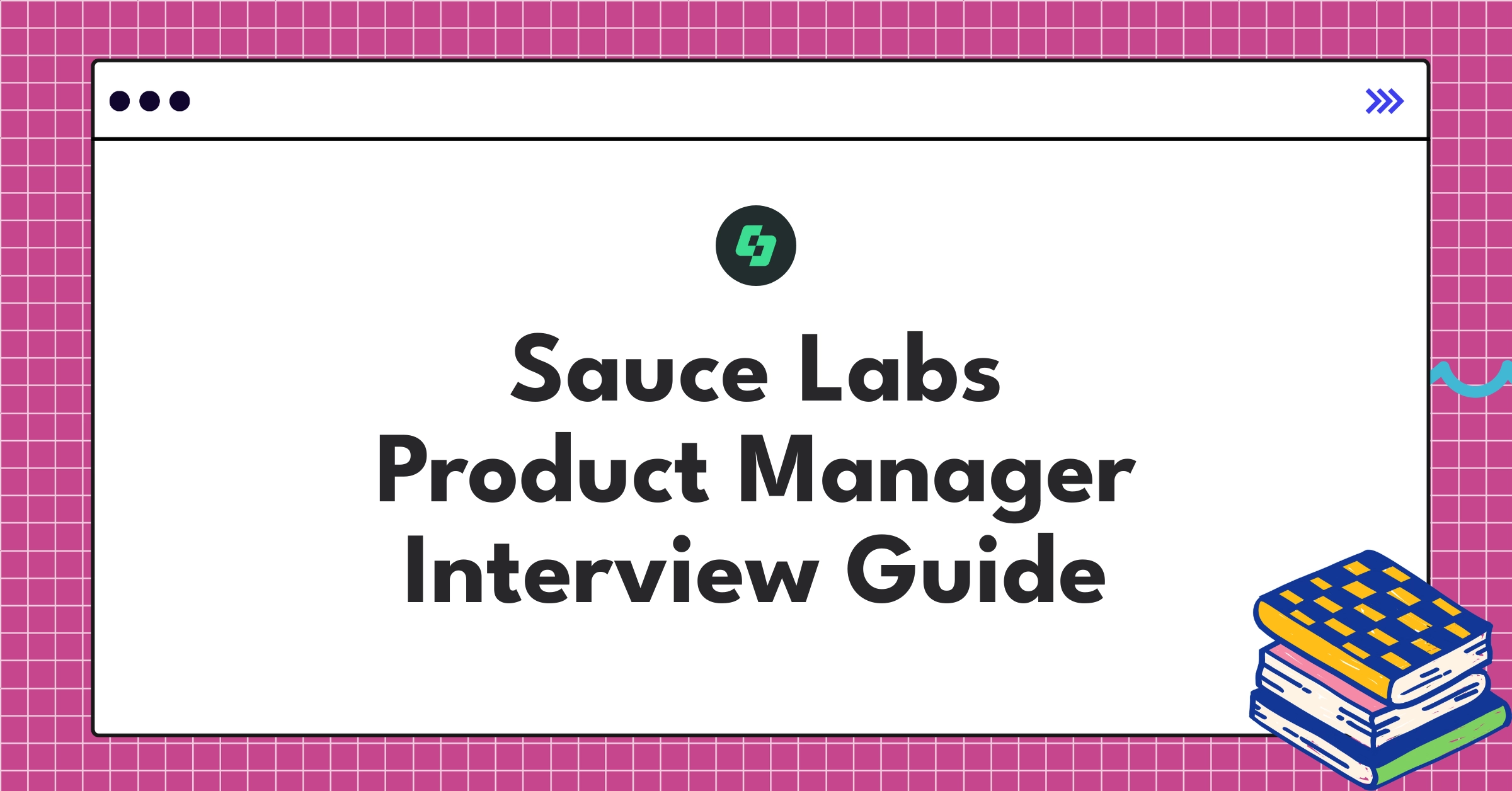 Sauce Labs Product Manager Interview Guide | Full Process - NextSprints