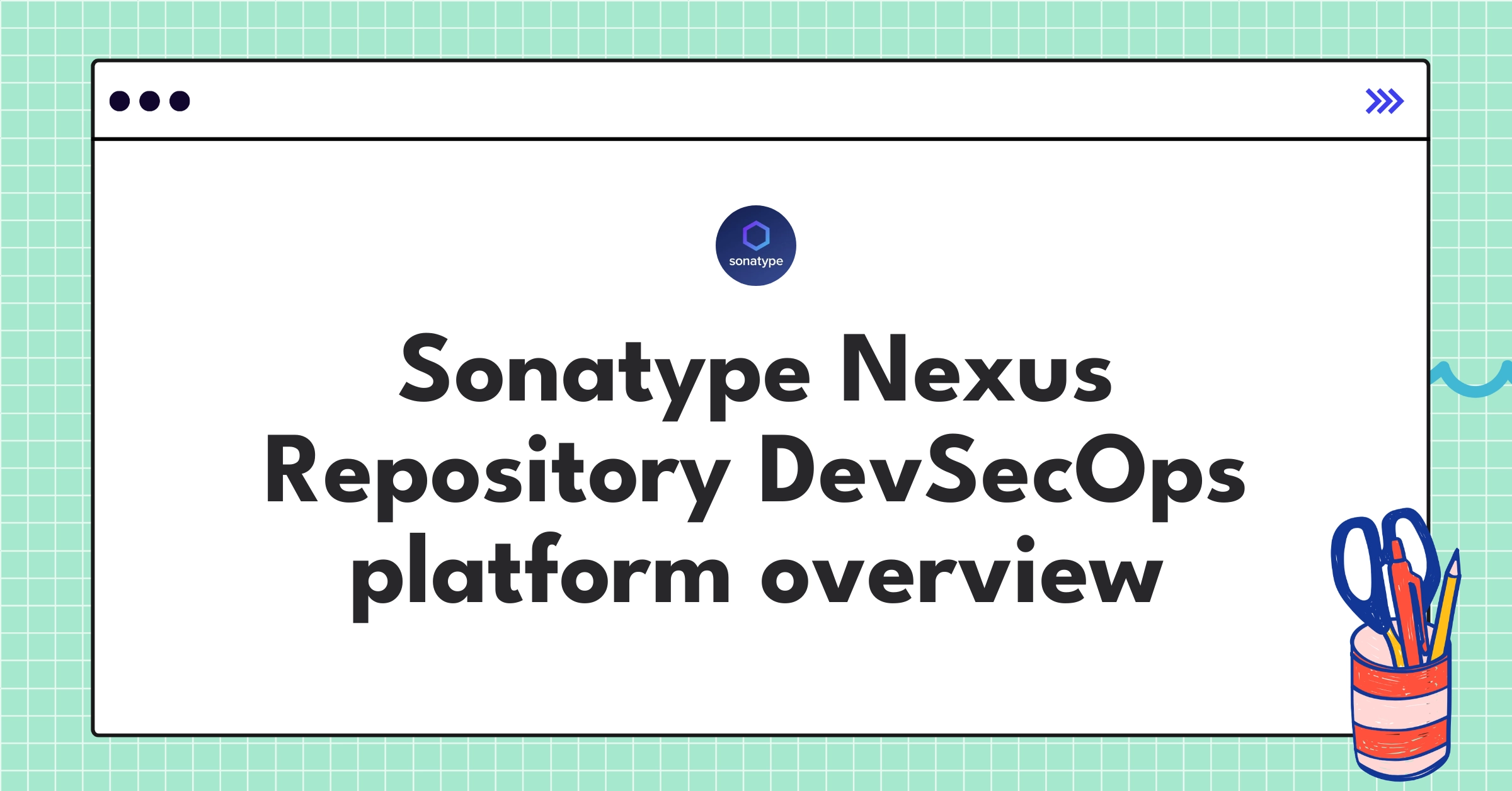 Sonatype Nexus Repository Teardown | DevSecOps Analysis - NextSprints