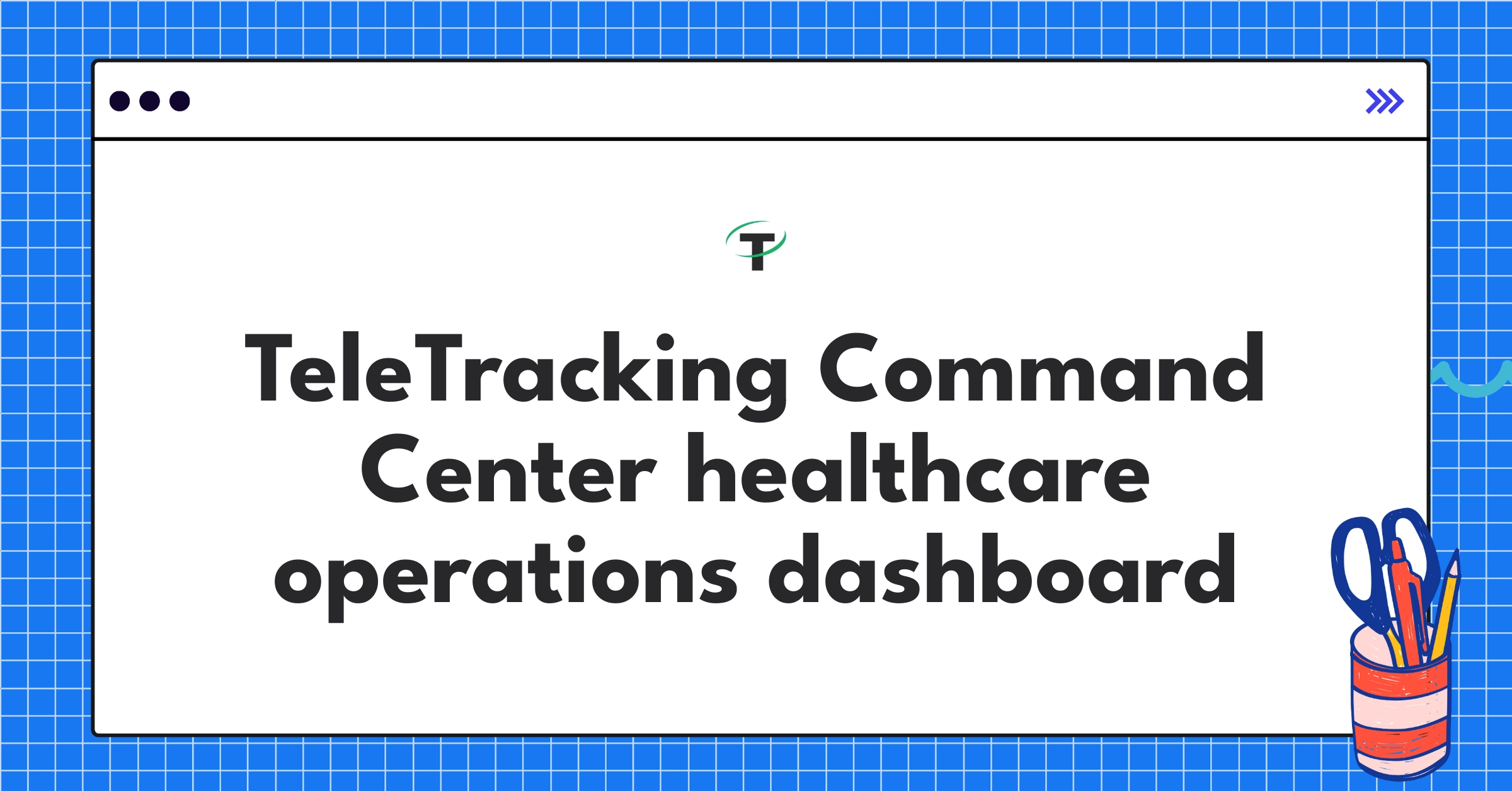 TeleTracking Command Center Teardown | Healthcare Ops Analysis ...