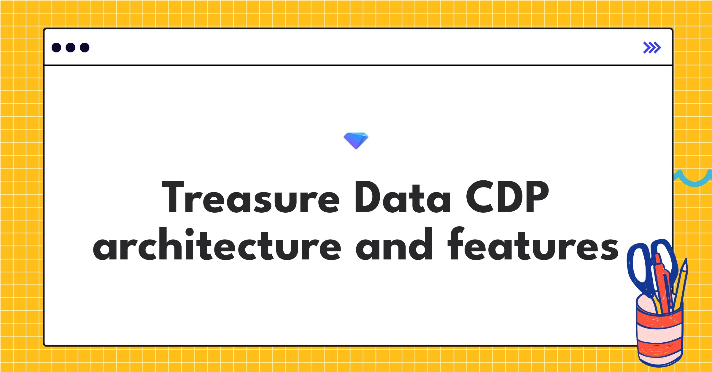 Treasure Data CDP Teardown Analysis | Strategy & Features - NextSprints