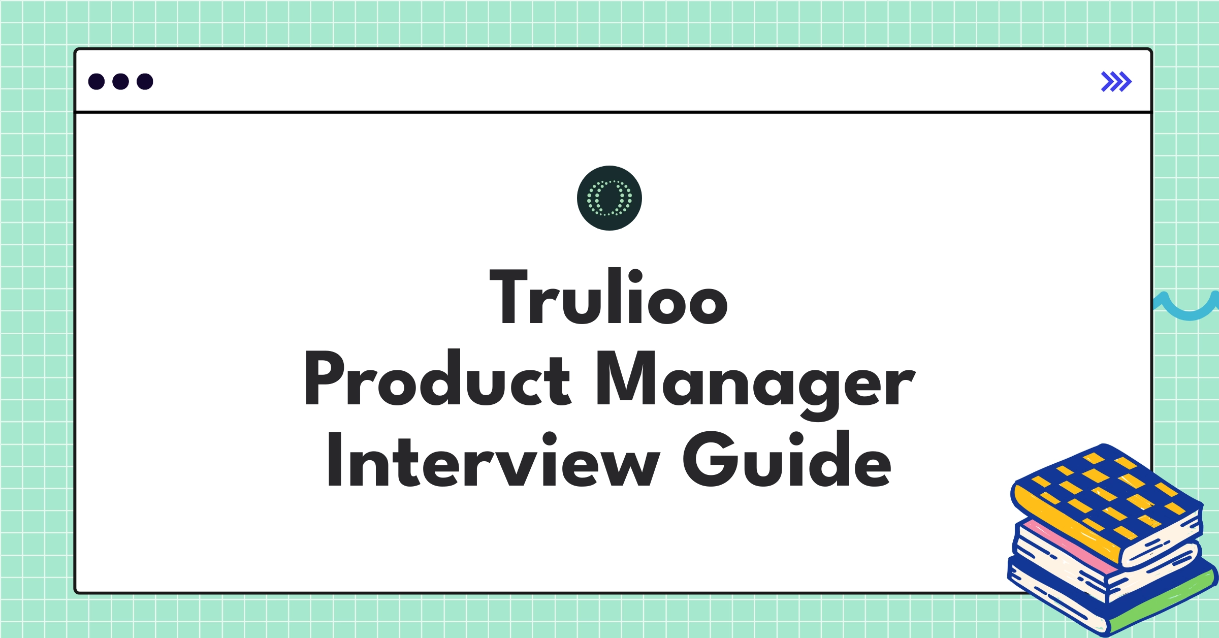 Trulioo Product Manager Interview Guide | Innovation & Growth - NextSprints