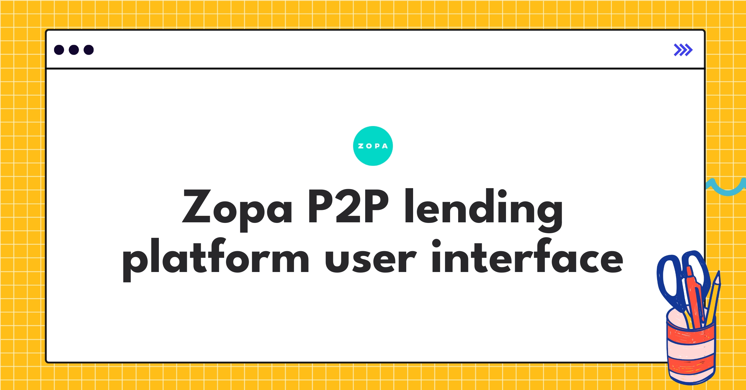 Zopa P2P Lending Teardown Analysis | Strategy & UX Review - NextSprints