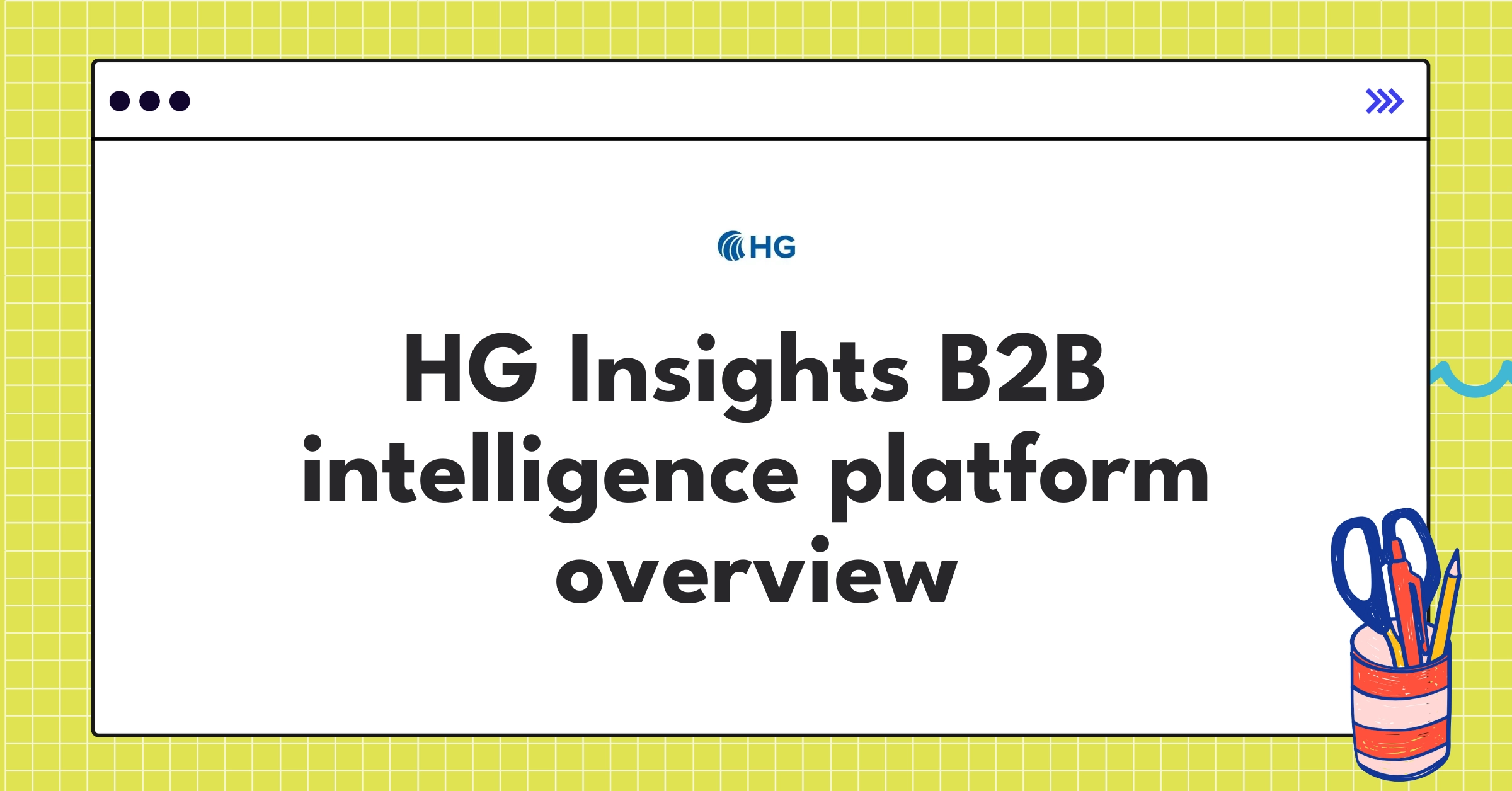 HG Insights Product Teardown | B2B Intelligence Analysis - NextSprints