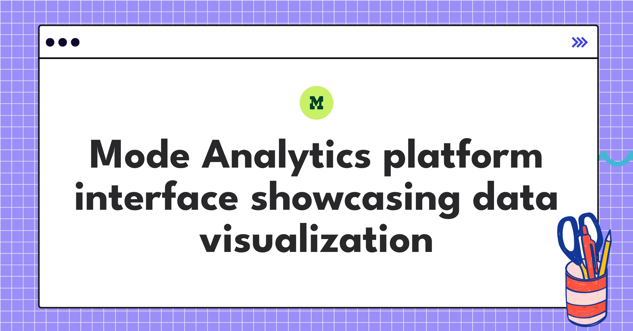 Mode Analytics Teardown Analysis | BI Platform Strategy - NextSprints