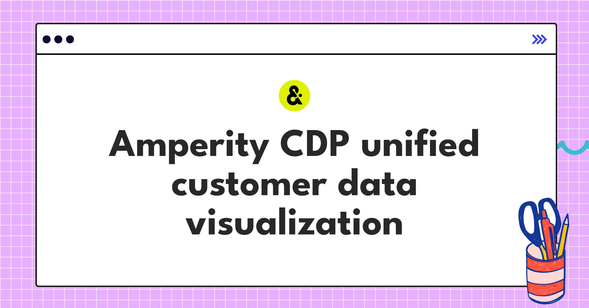 Amperity CDP Teardown Analysis | Strategy & Features - NextSprints