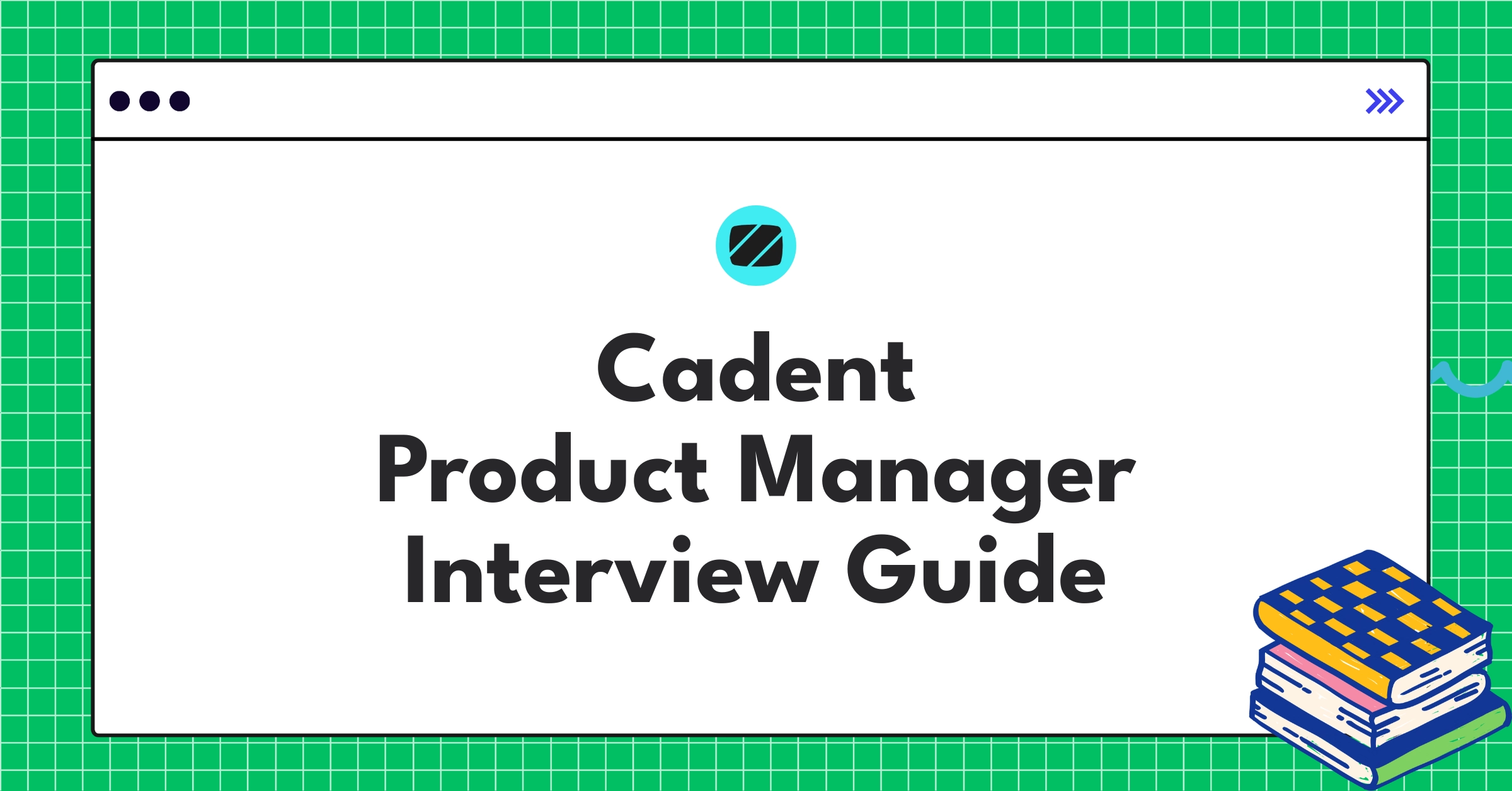 Cadent Product Manager Interview Guide | AdTech Innovation - NextSprints